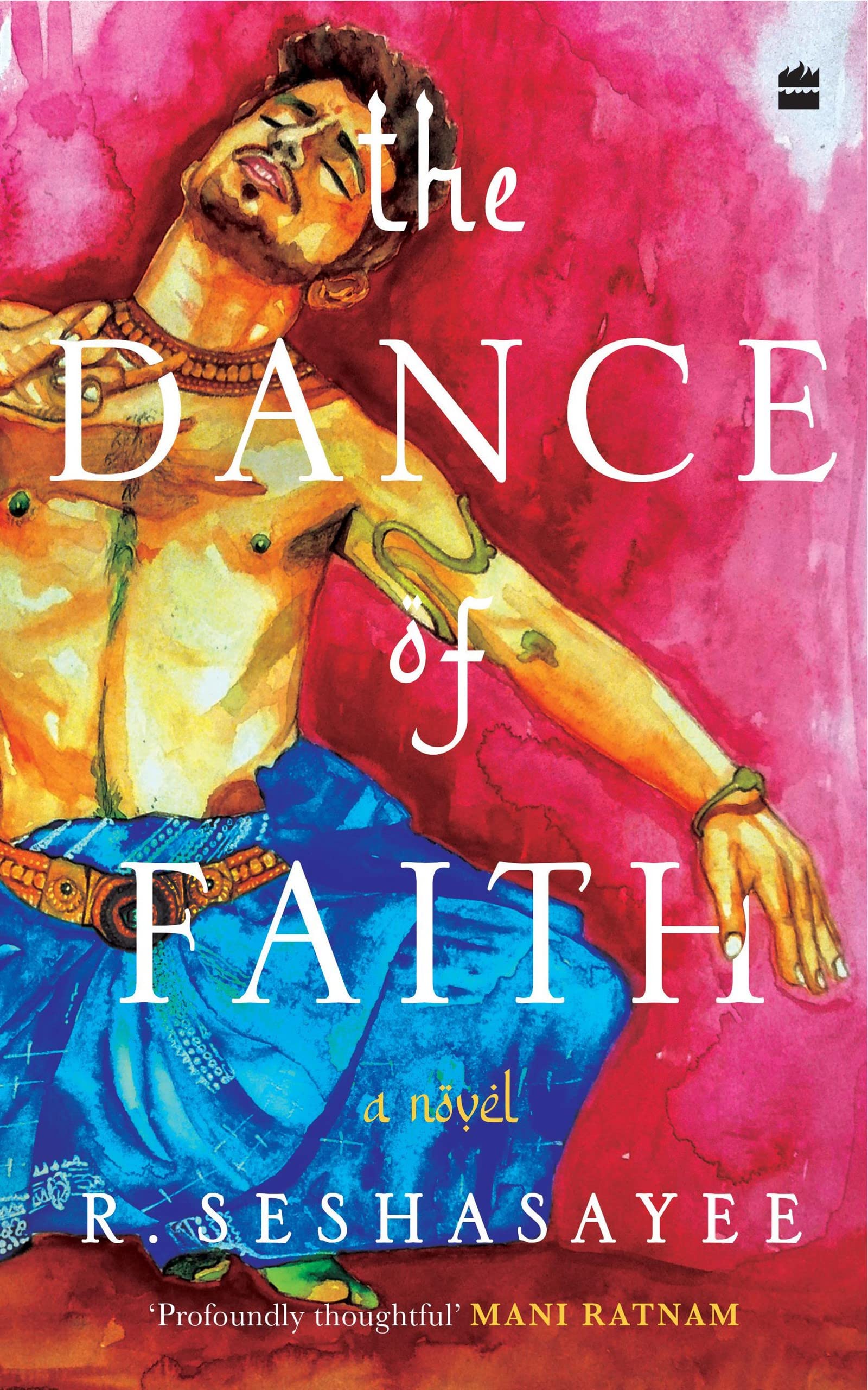 The Dance Of Faith: A Novel by R. Seshasayee | Goodreads