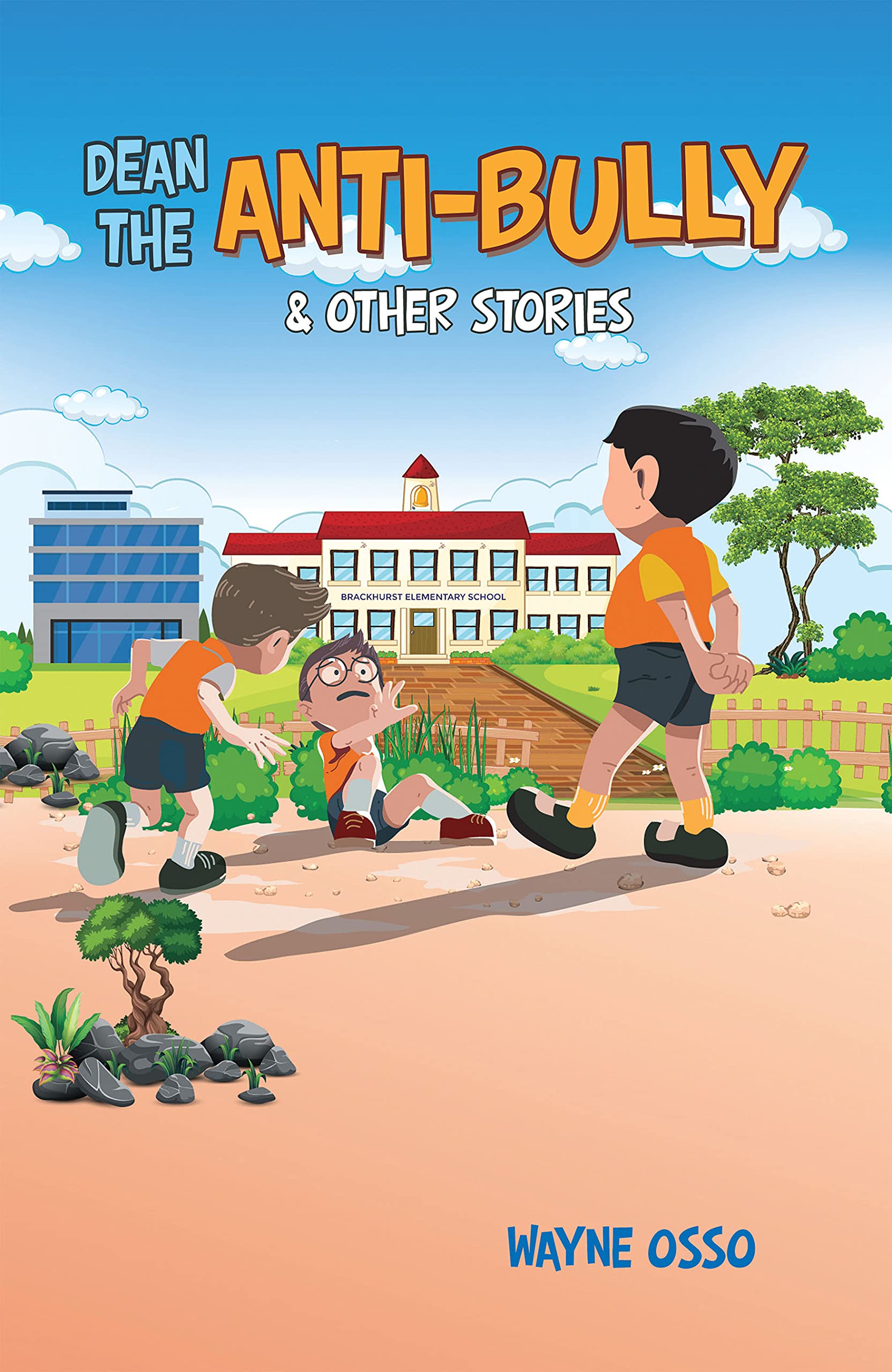 Dean the Anti-Bully & Other Stories by Wayne Osso | Goodreads
