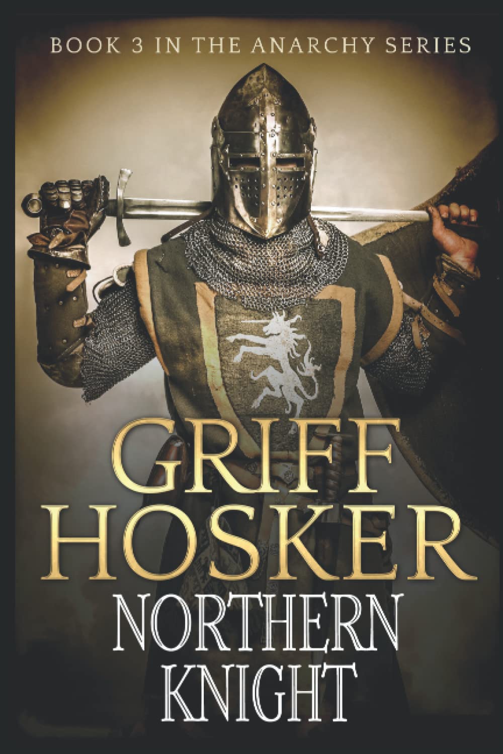 Northern Knight (The Anarchy Series) by Mr Griff Hosker | Goodreads