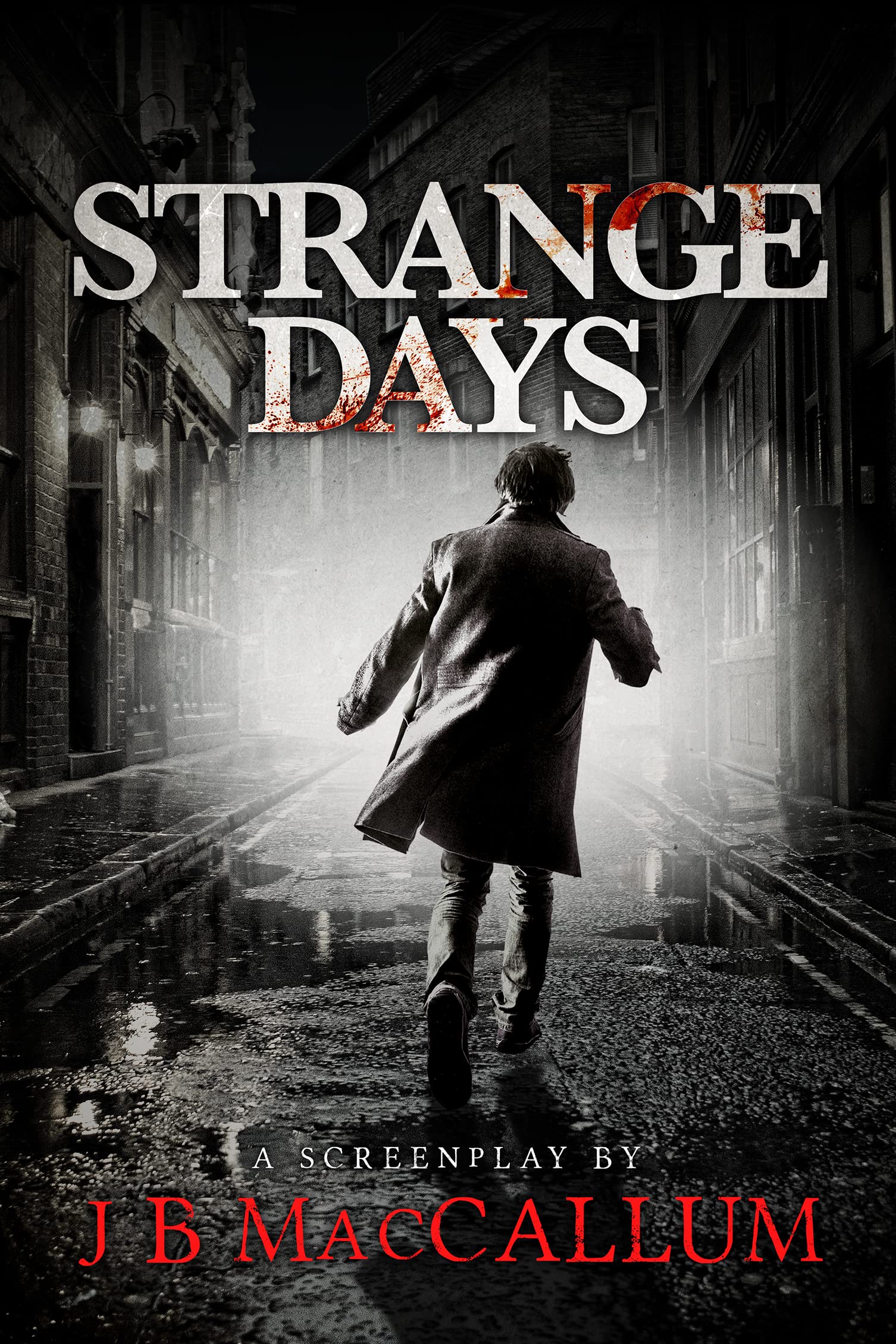 Strange Days by J B MacCallum | Goodreads