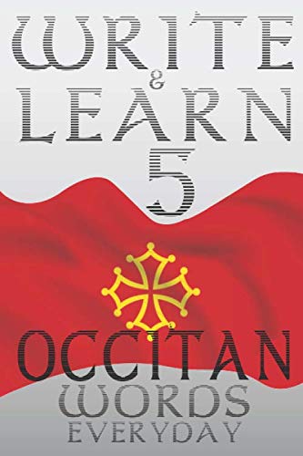 Write & learn 5 Occitan words everyday: An educational book by writing ...