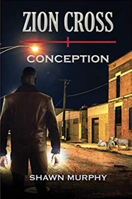 Zion Cross: Conception by Shawn Murphy | Goodreads