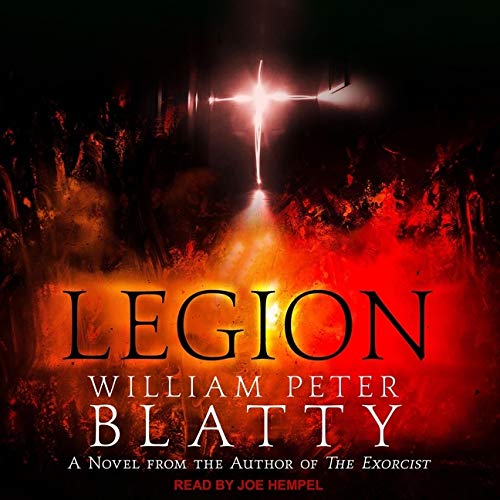 Legion: A Novel from the Author of The Exorcist by William Peter Blatty ...