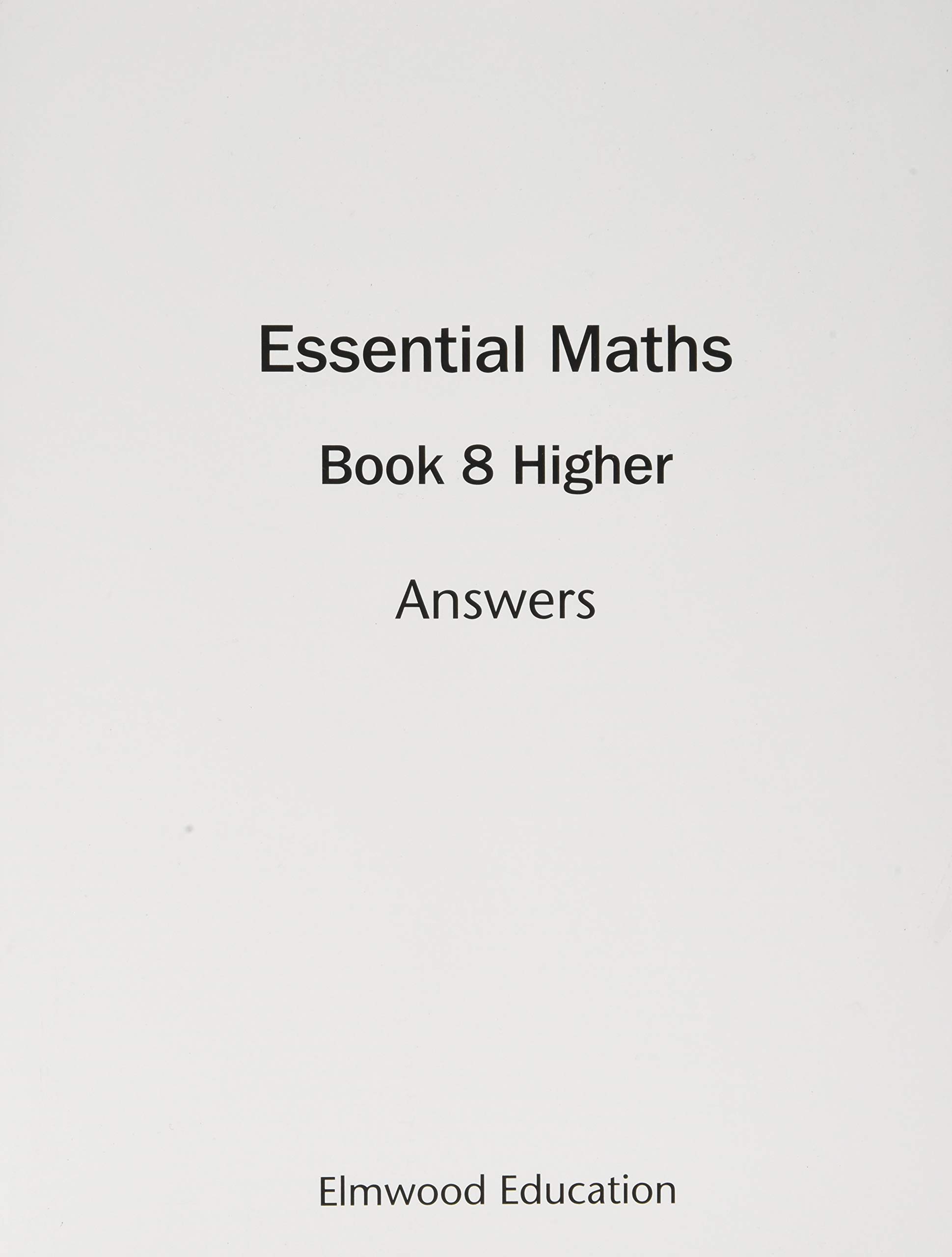 Essential Maths 8 Higher Answers by Michael White | Goodreads