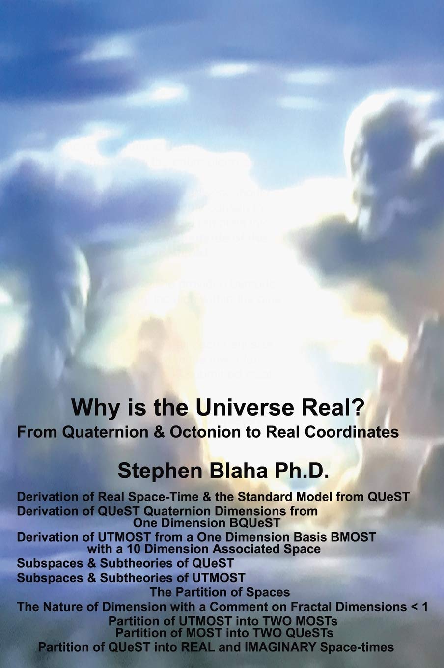 Why Is The Universe Real From Quaternion Octonion To Real