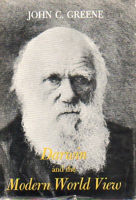 Darwin and the Modern World View by John C. Greene | Goodreads