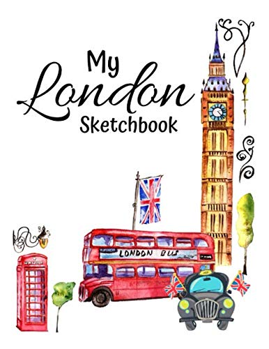 My London Sketchbook: Great Looking London Sketchbook For Kids & Adults ...