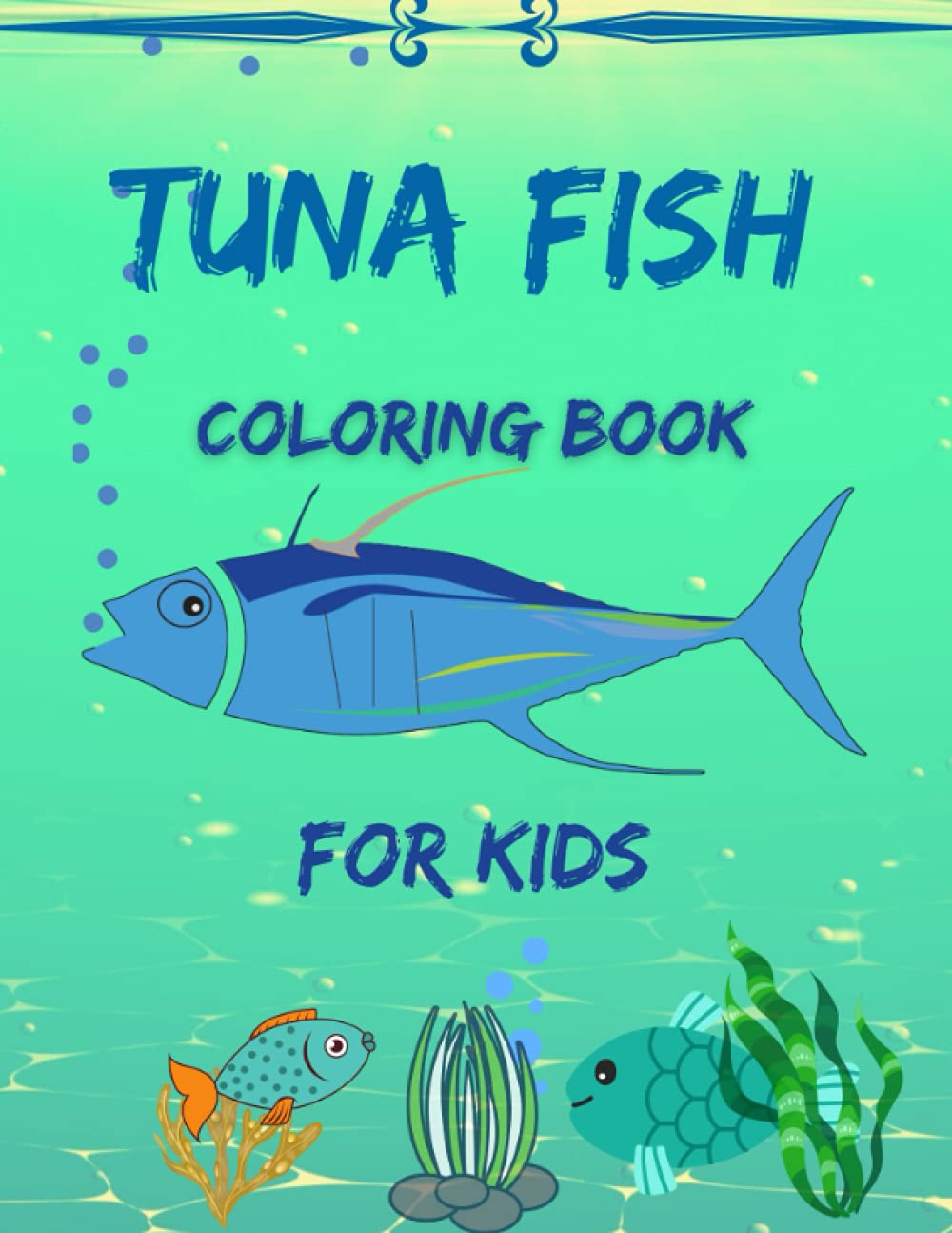 Tuna Fish Coloring Book For Kids: My First Fish Activity coloring Book ...