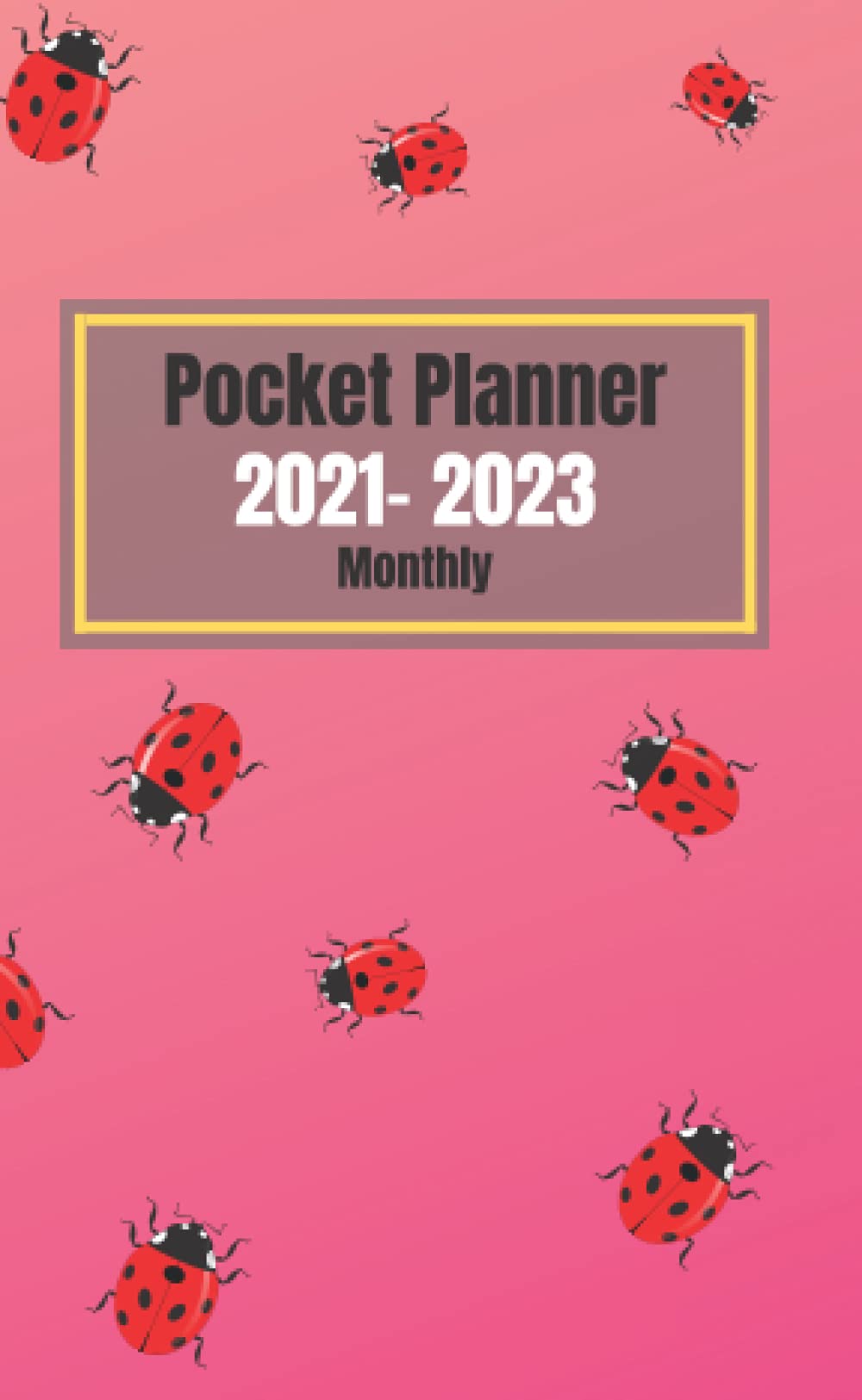 Pocket Planner 2021-2023 Pink Background Ladybug Theme: Purse Size ...