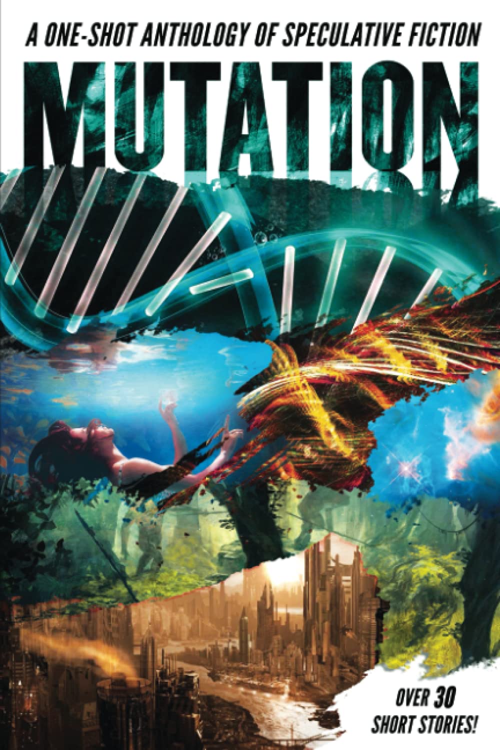 Mutation: A One-Shot Anthology of Speculative Fiction by David F ...