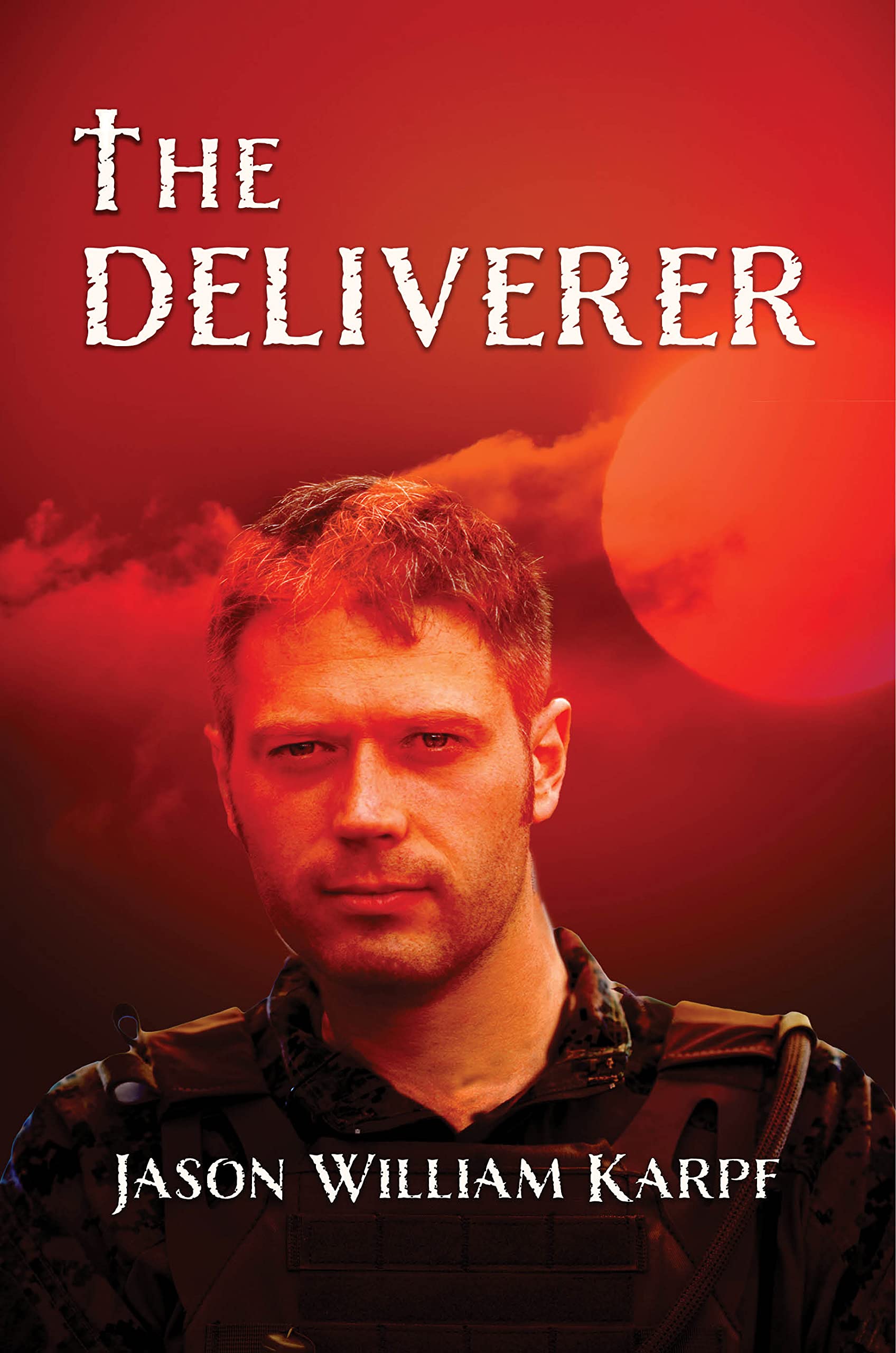 The Deliverer by Jason William Karpf | Goodreads