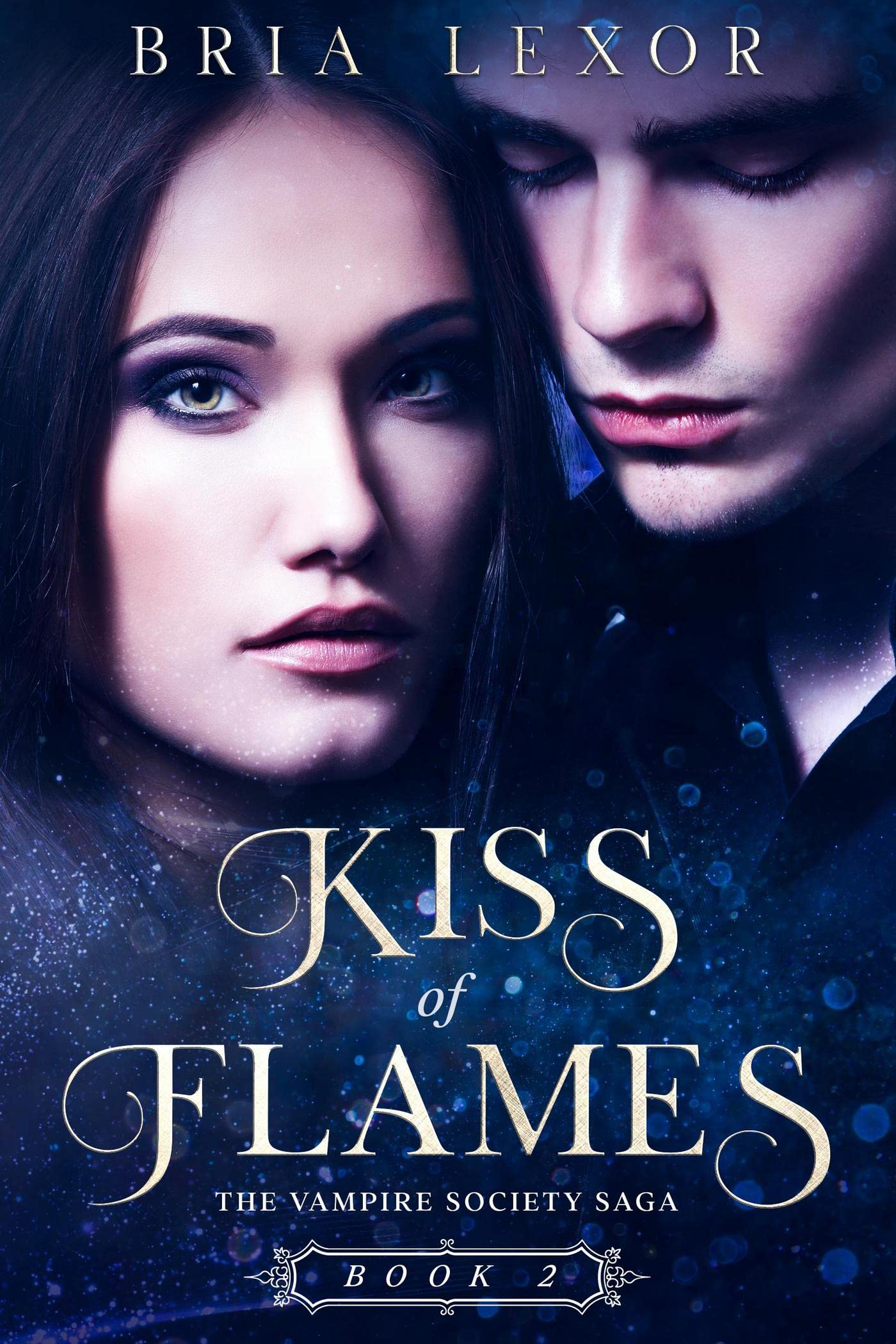 Kiss of Flames (The Vampire Society Saga Book 2) by Bria Lexor | Goodreads