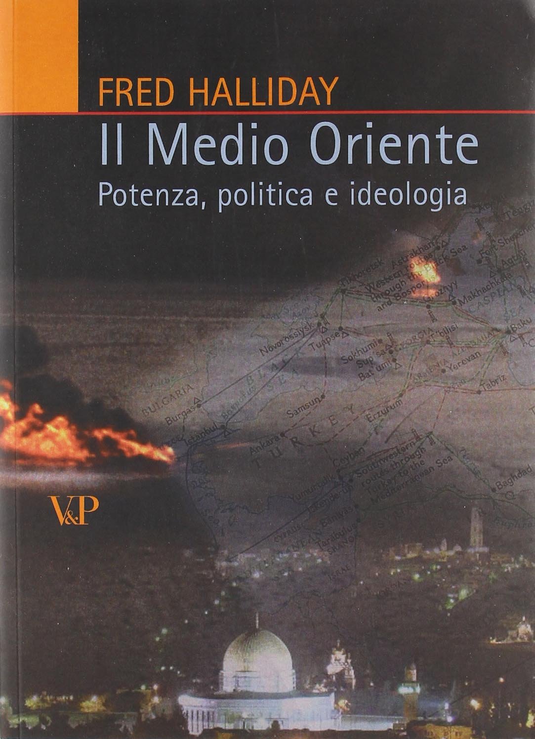 Il Medio Oriente. Potenza, politica e ideologia by Fred Halliday ...
