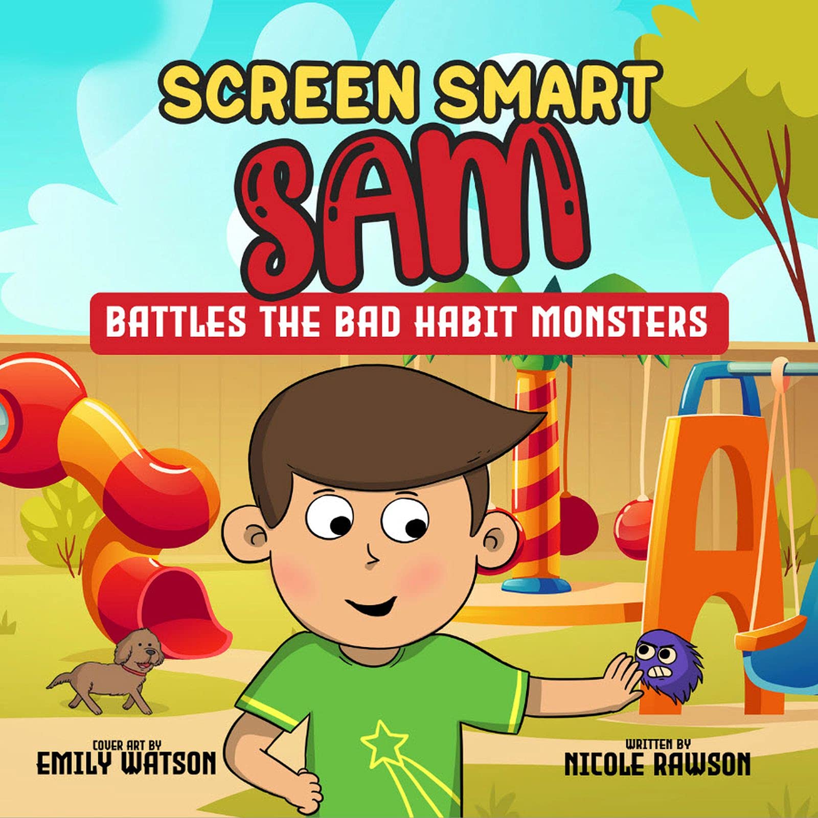 Screen Smart Sam: Battles the Bad Habit Monsters by Nicole Rawson ...