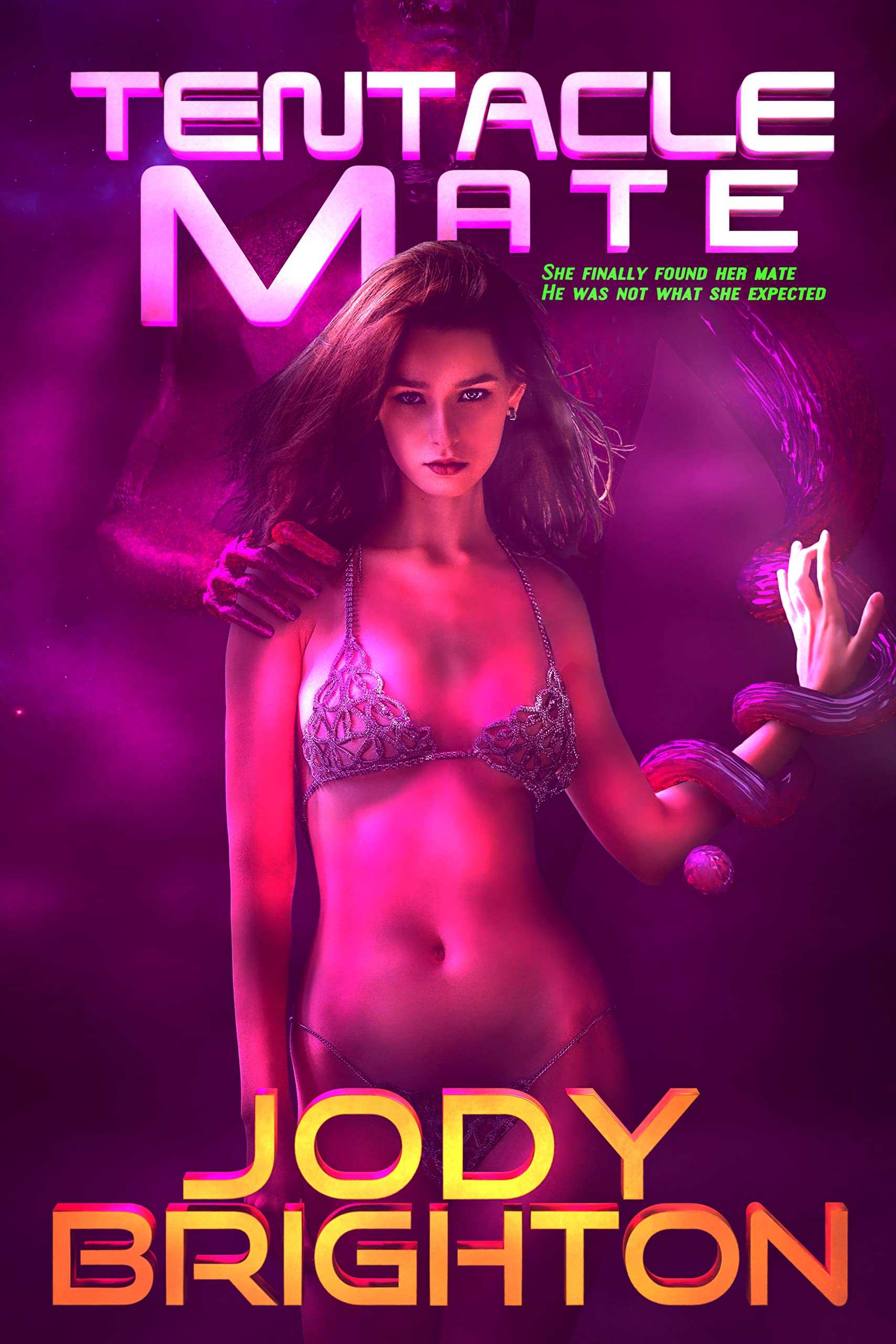 Tentacle Mate: A Sci-Fi Alien Tentacle Monster Romance by Jody Brighton | Goodreads