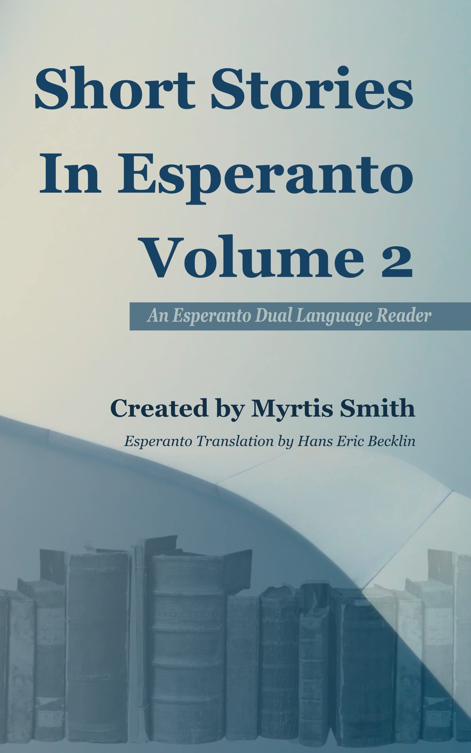 Short Stories in Esperanto: An Esperanto Dual Language Reader by Myrtis ...
