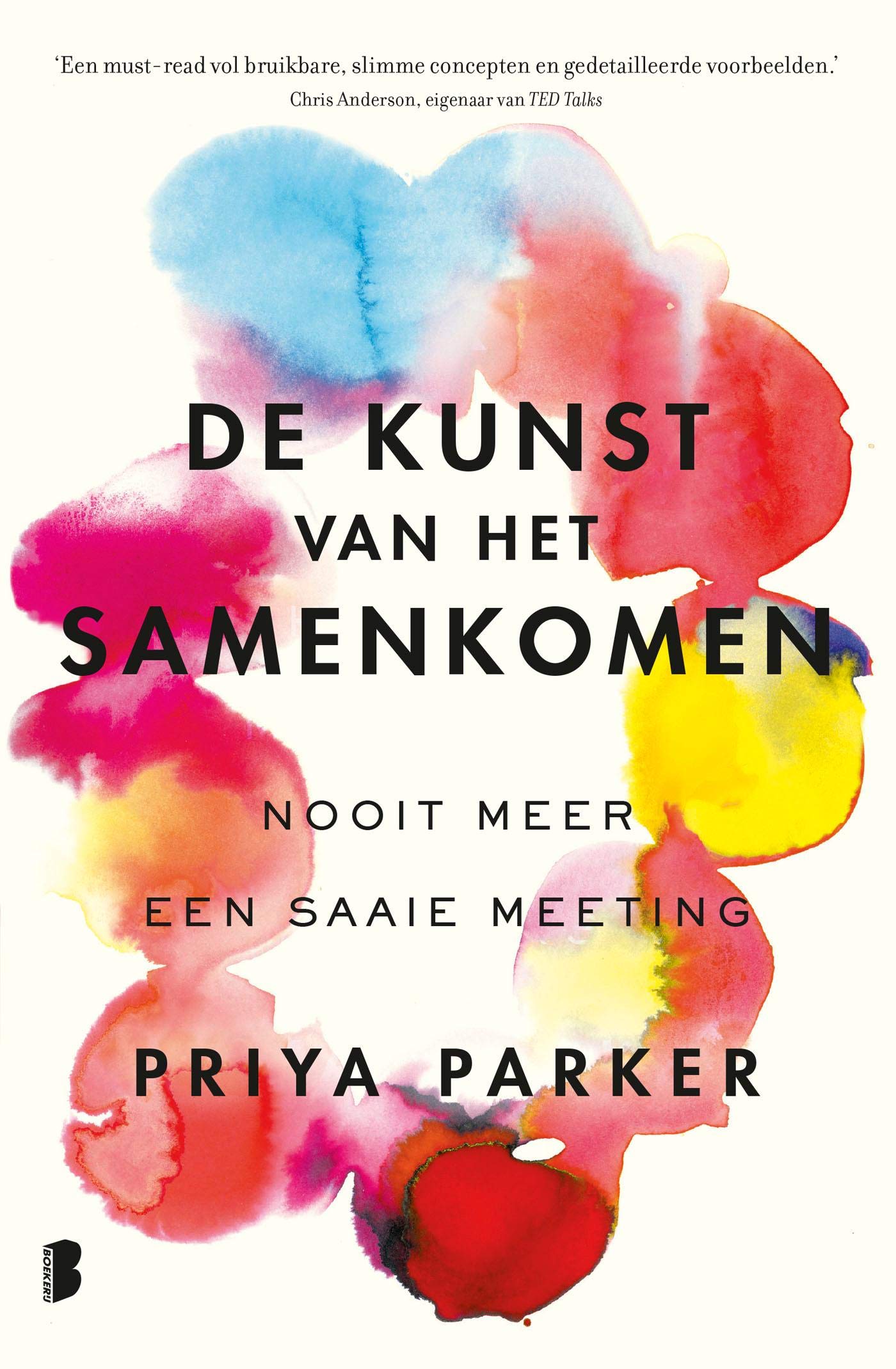 De kunst van het samenkomen: Nooit meer een saaie meeting by Priya ...