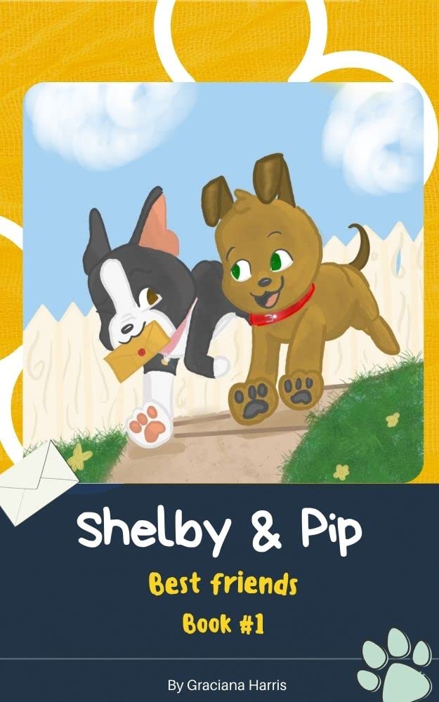 Shelby and Pip: Best Friends by Graciana Harris | Goodreads