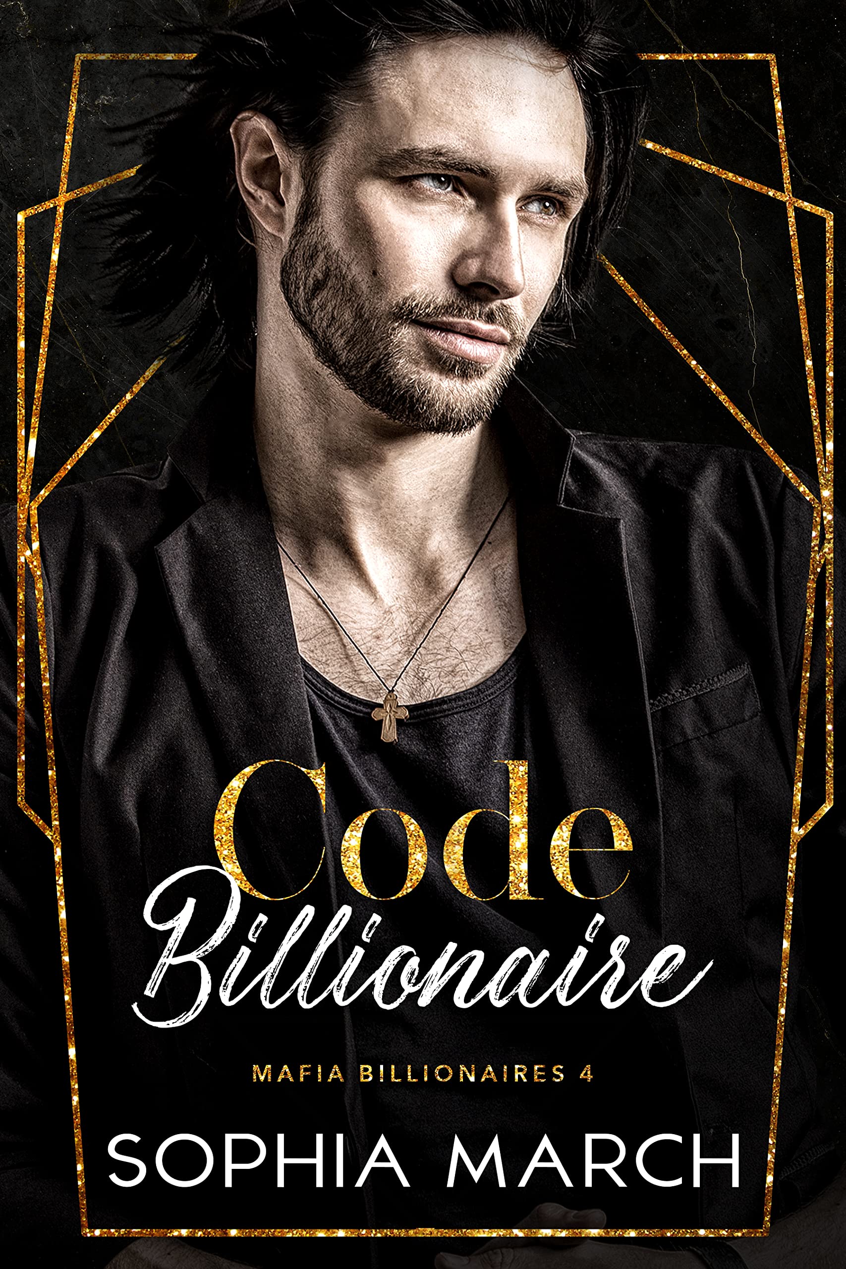 Code Billionaire: A Mafia Billionaire Standalone by Sophia March | Goodreads