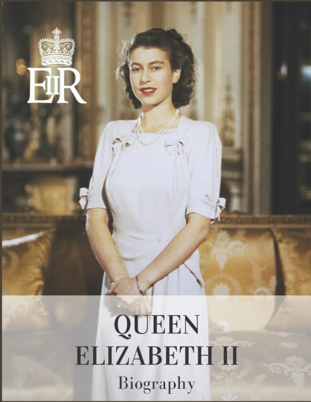 Queen Elizabeth II Biography: The Life and Times of Queen Elizabeth II ...