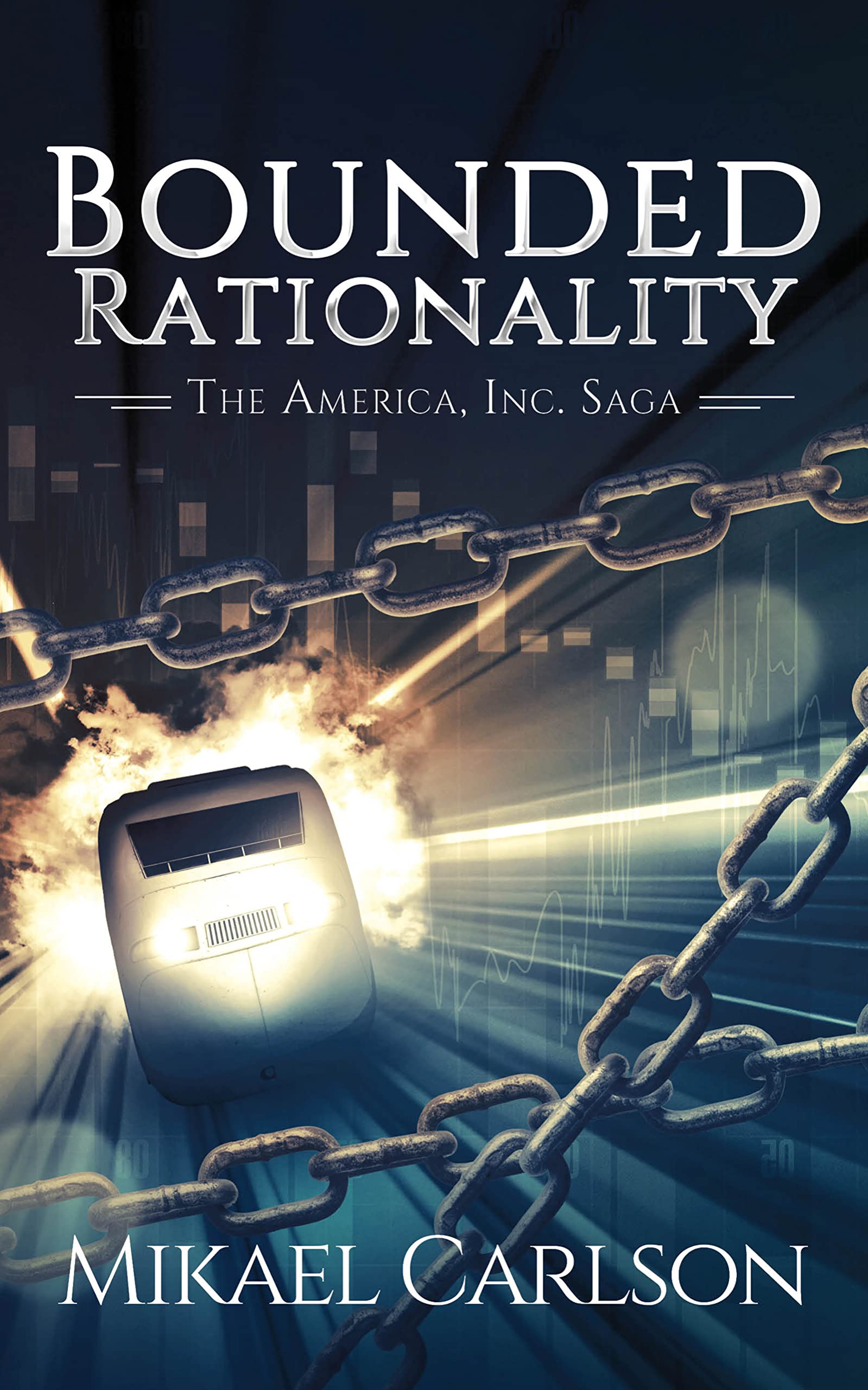 Bounded Rationality: A Dystopian Political Thriller by Mikael Carlson ...