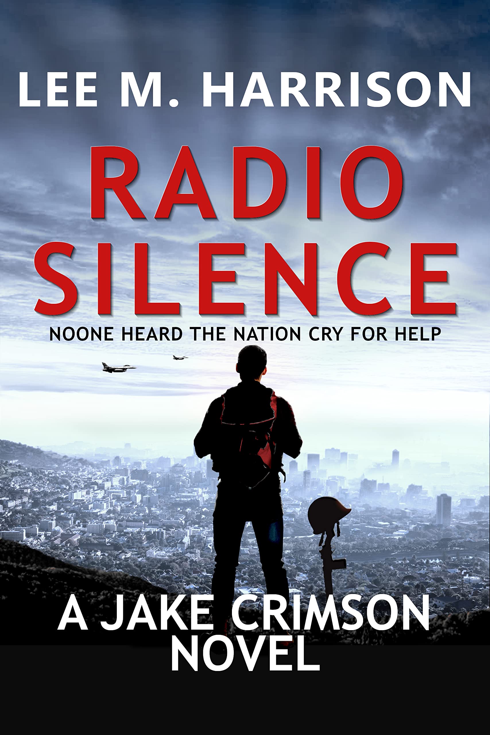 Radio Silence: A Jake Crimson Novel by Lee M. Harrison | Goodreads