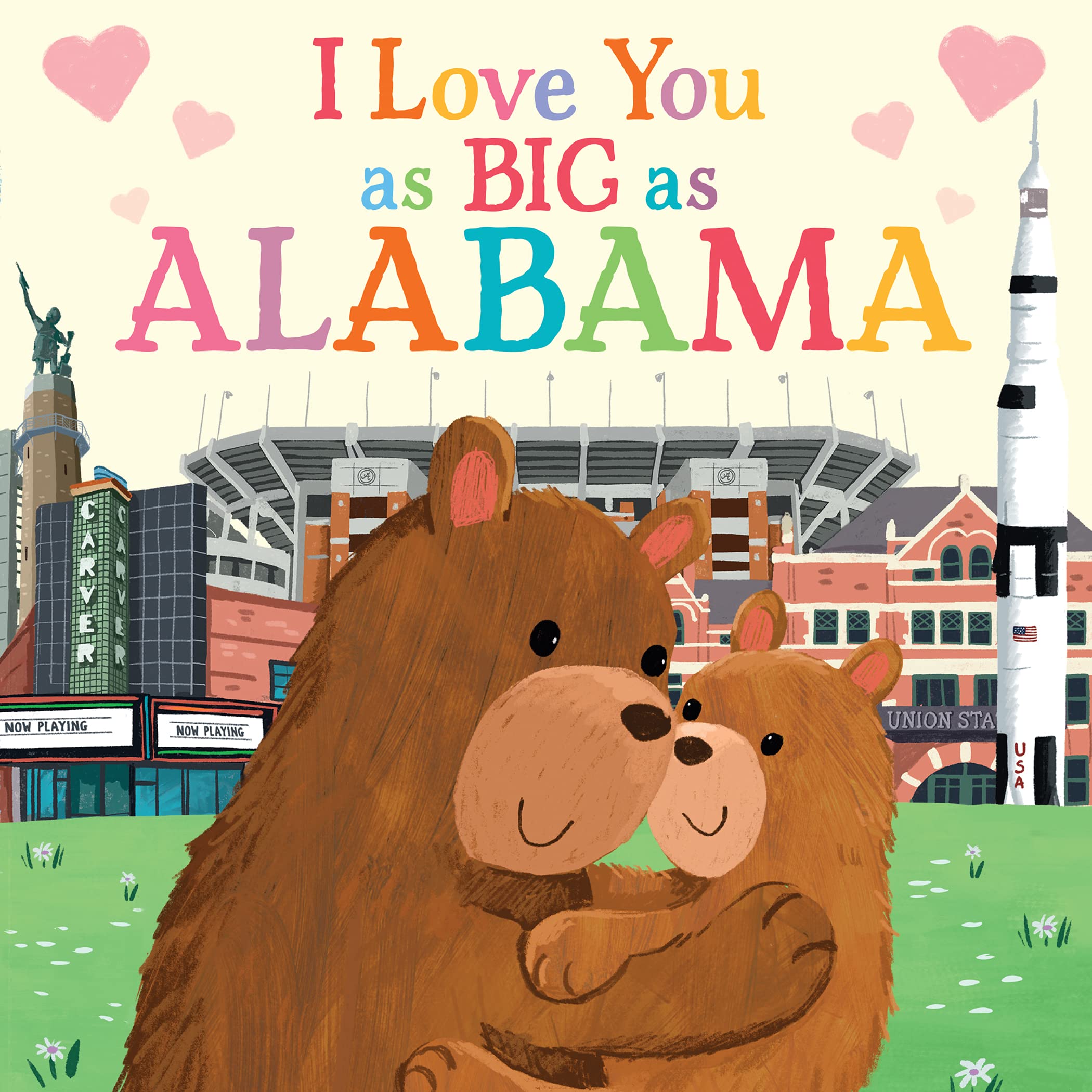I Love You as Big as Alabama: A Sweet Love Board Book for Toddlers, the ...
