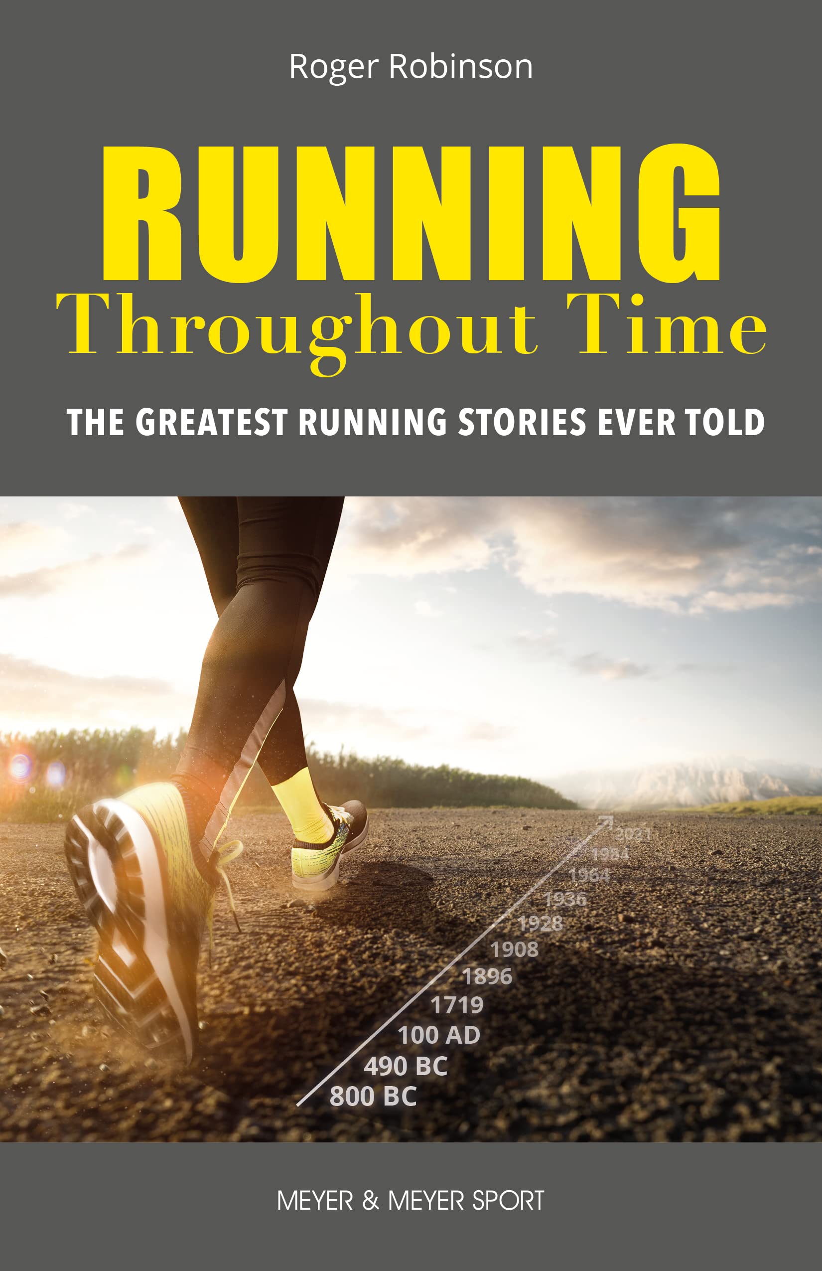 Running Throughout Time: The Greatest Running Stories Ever Told by ...