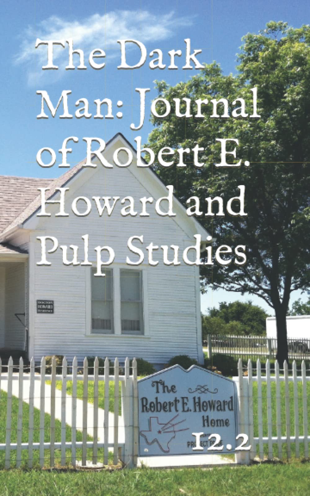 The Dark Man: Journal of Robert E. Howard and Pulp Studies by Jason Ray ...