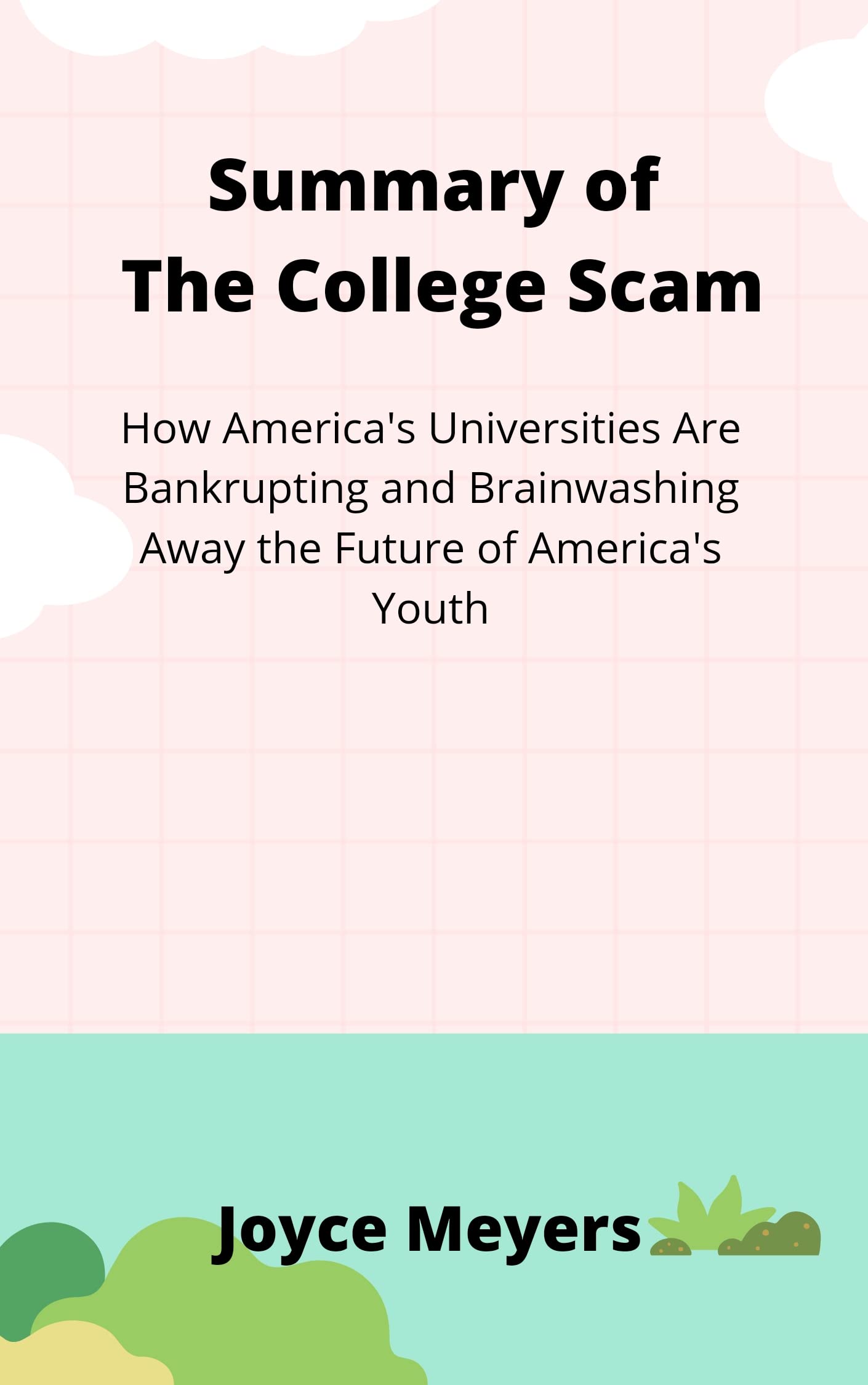 Summary of The College Scam: How America's Universities Are Bankrupting ...