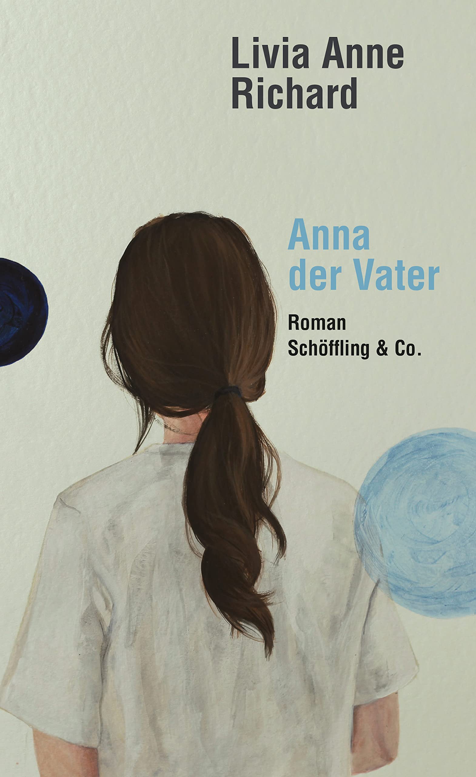 Anna der Vater: Roman (German Edition) by Livia Anne Richard | Goodreads