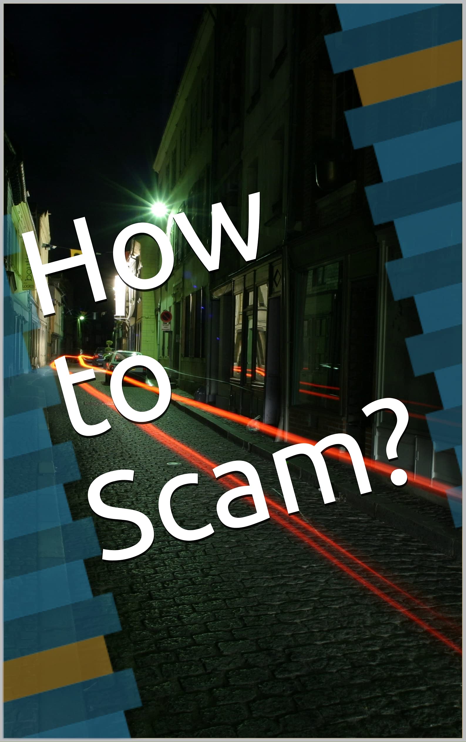 How to Scam? by Bunny And AJ | Goodreads