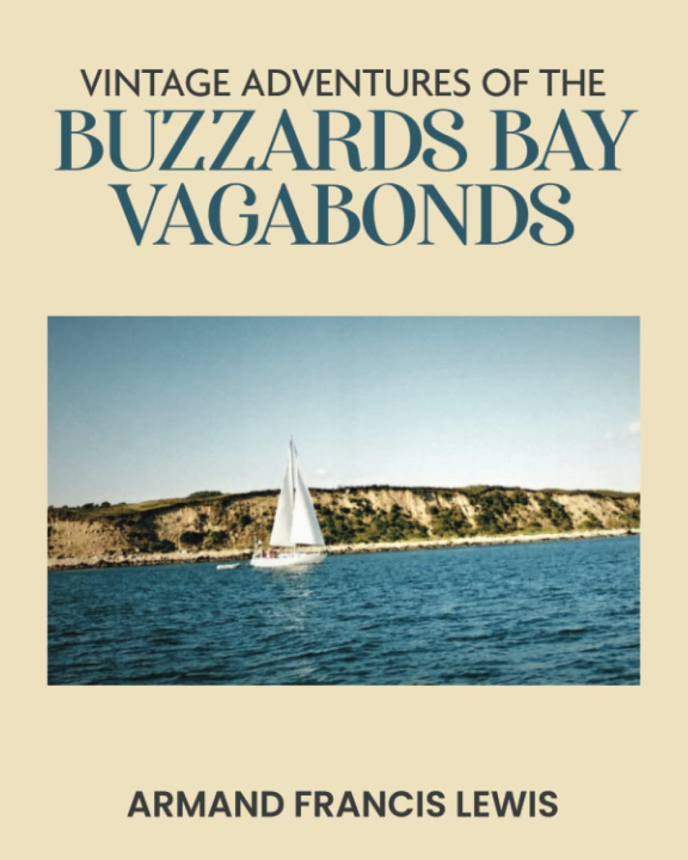 Vintage Adventures of the Buzzards Bay Vagabonds by Dr. Armand Francis ...