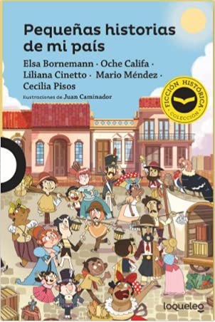 PEQUEÑAS HISTORIAS DE MI PAIS - LOQUELEO AMARILLA by Elsa Bornemann ...