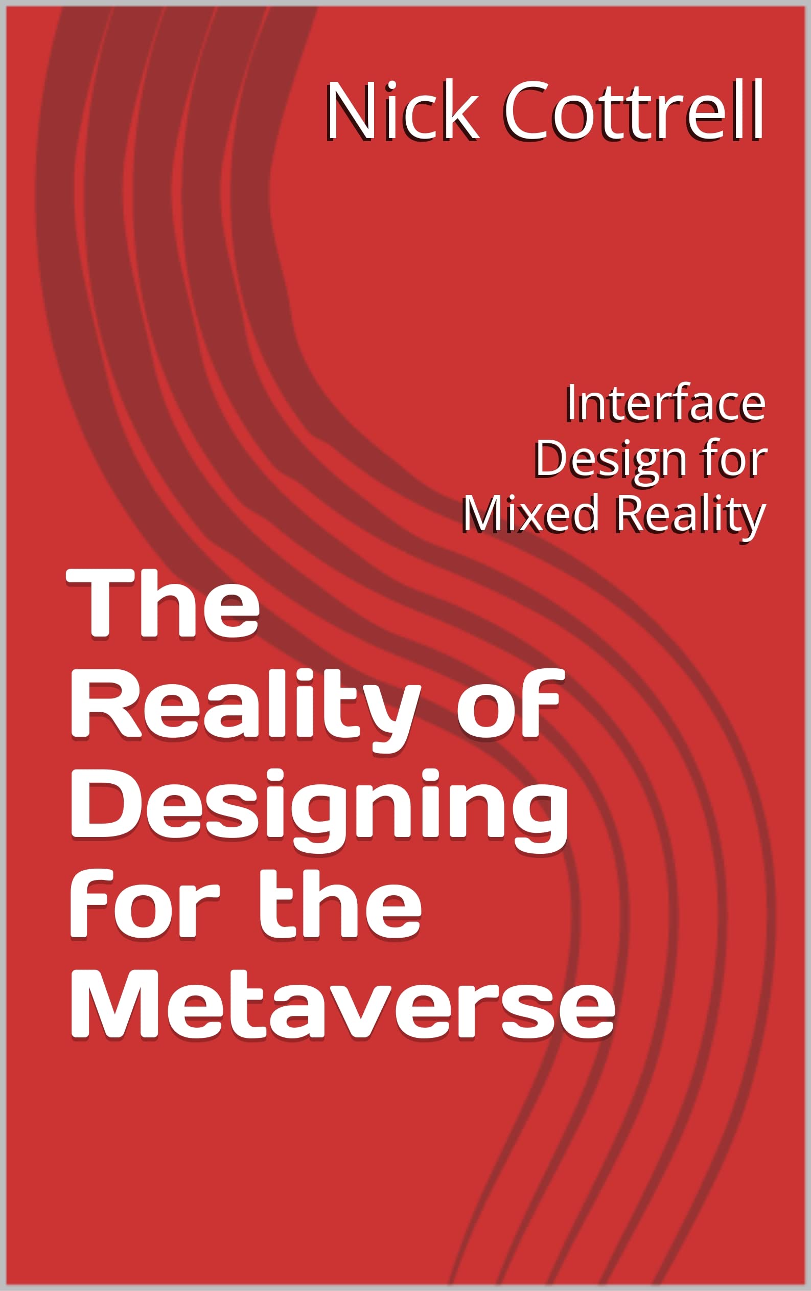 The Reality of Designing for the Metaverse: Interface Design for Mixed ...