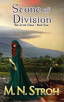 Stone of Division (Tale of the Clans #4) by M.N. Stroh | Goodreads