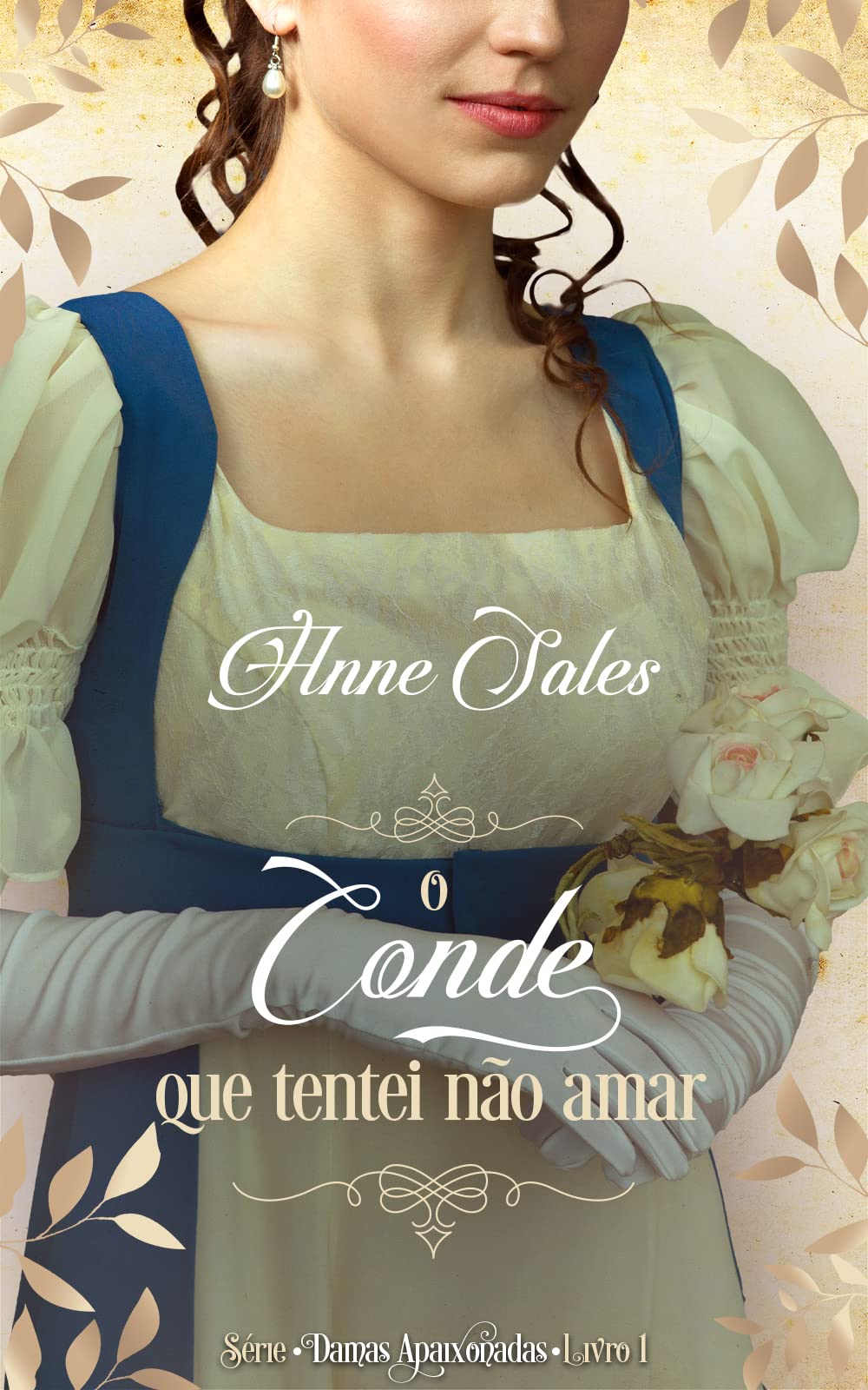 O conde que tentei não amar (Damas Apaixonadas #1) by Anne Sales ...