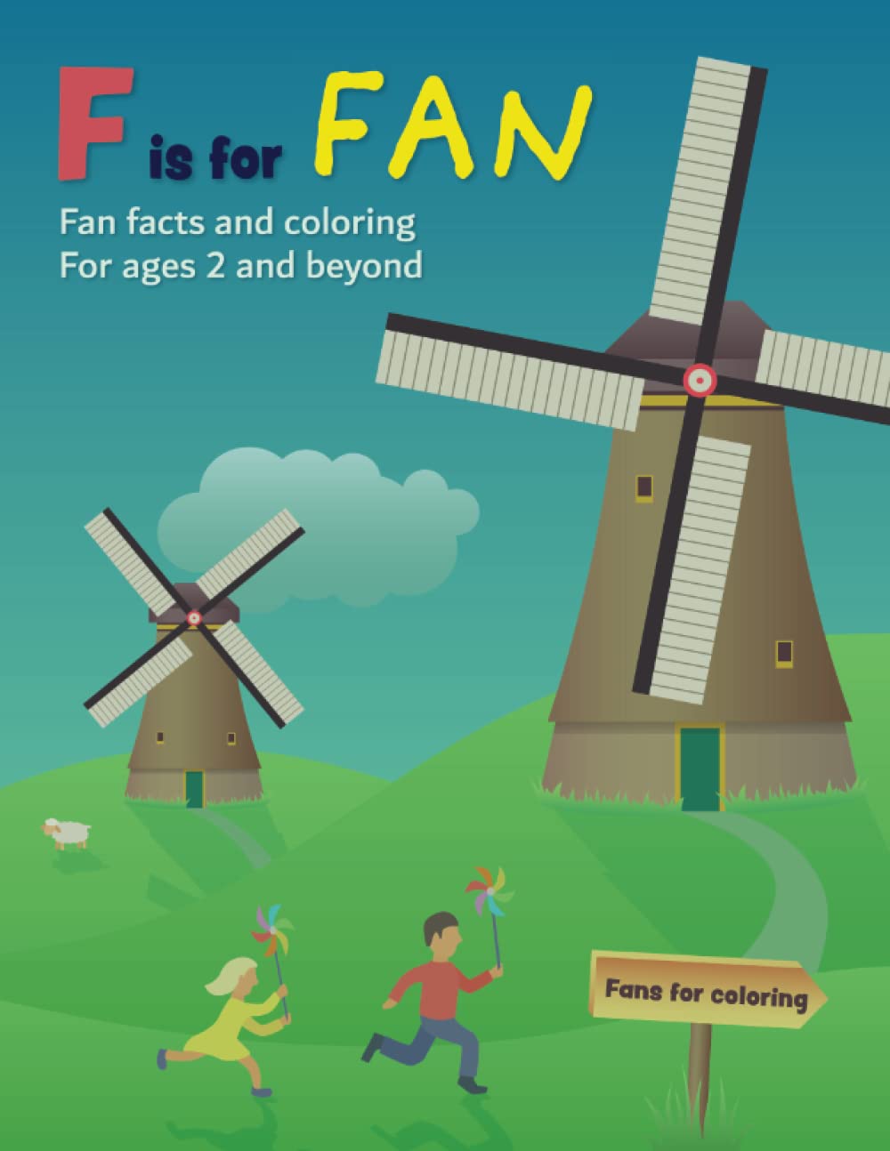 F is for Fan: Fan facts and coloring for ages 2 and beyond by Ian J ...