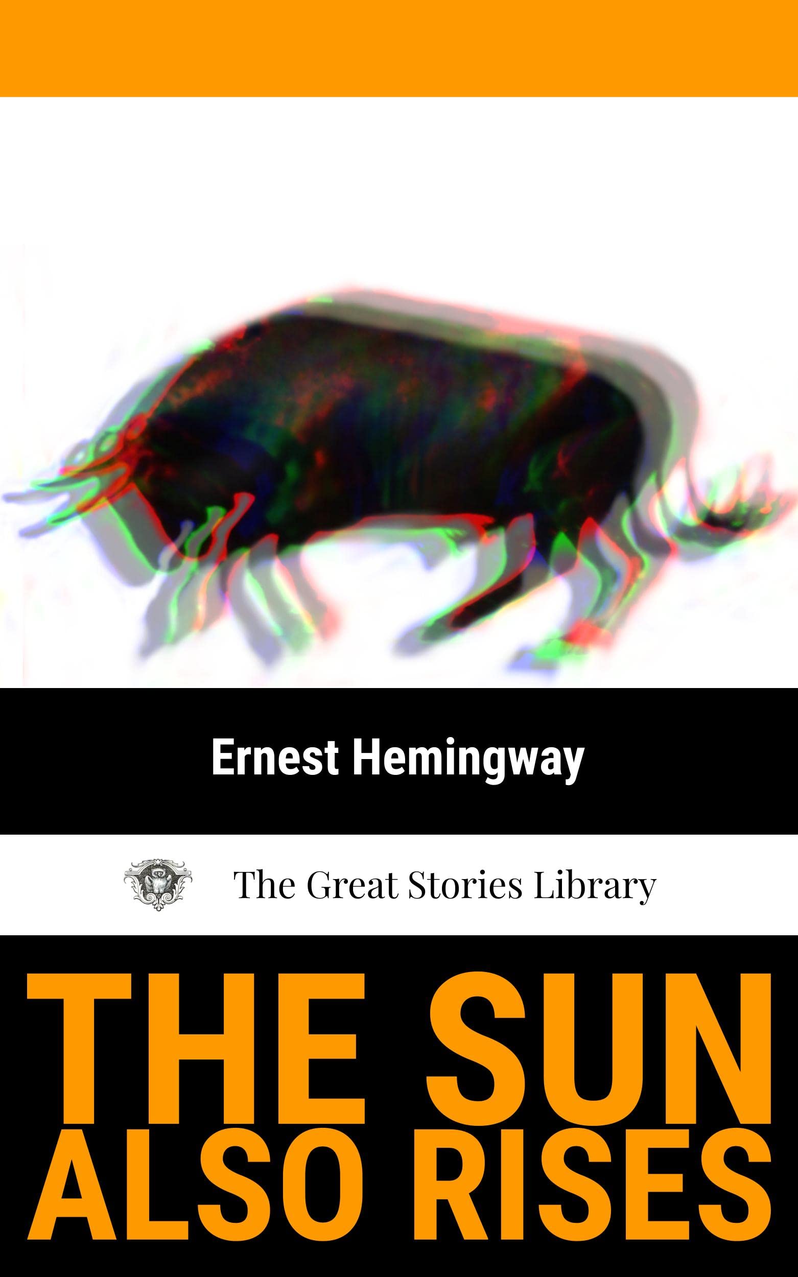 The Sun Also Rises (Annotated) by Ernest Hemingway | Goodreads
