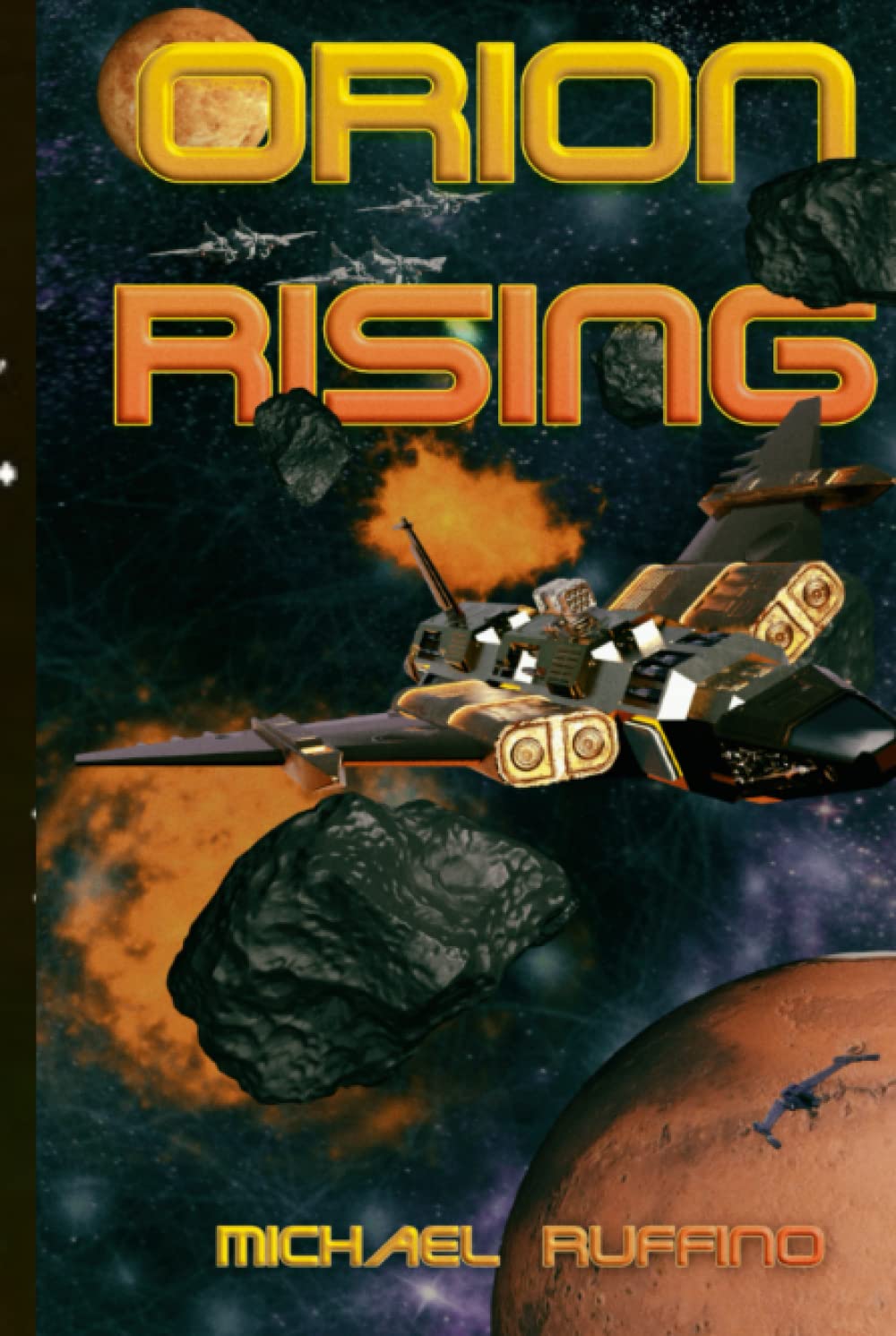 Orion Rising: Book 2 Phoenix Saga by Michael Ruffino | Goodreads