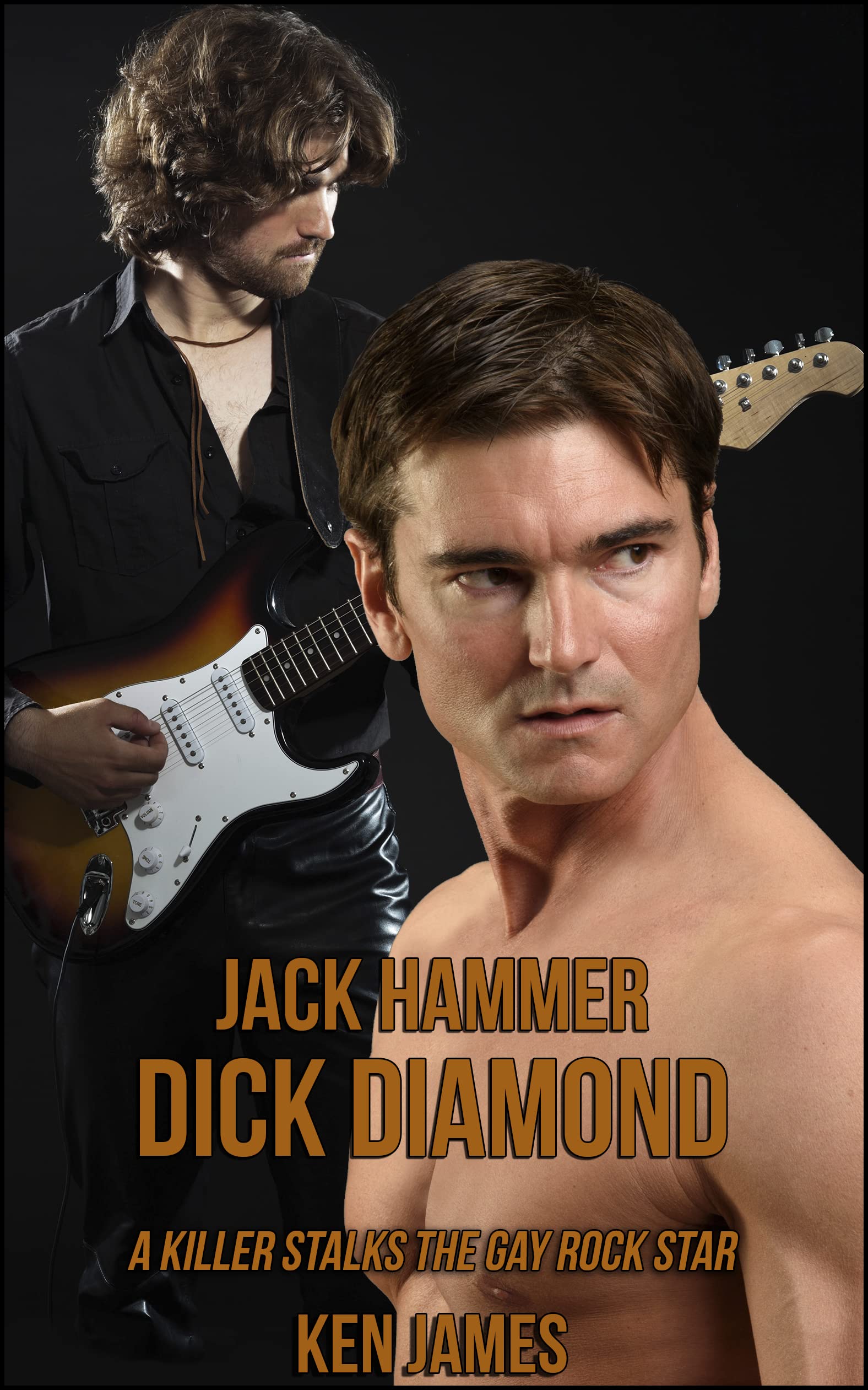 Jack Hammer - Dick Diamond: A Killer Stalks The Gay Rock Star by Ken ...