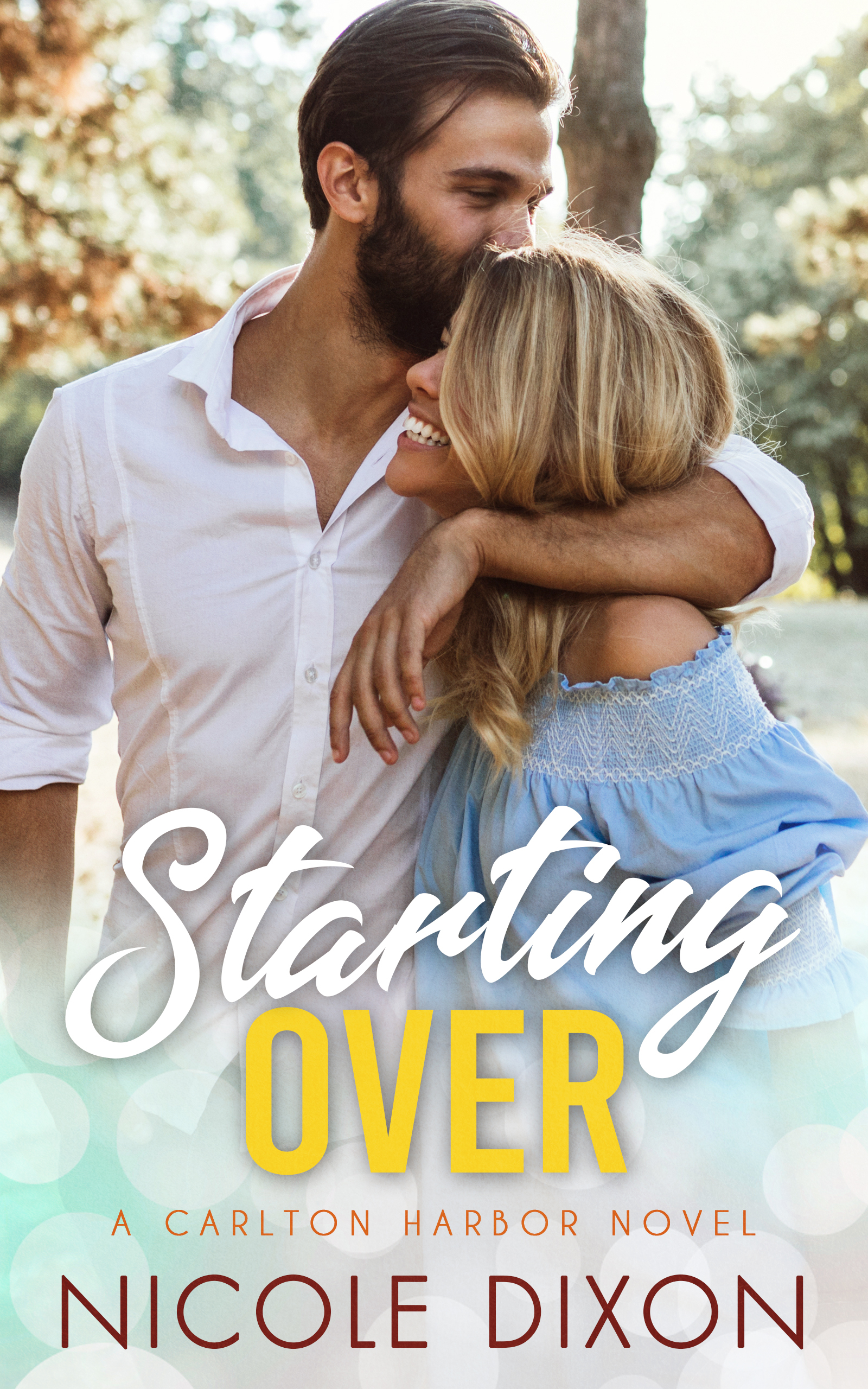 Starting Over (Carlton Harbor, #4) by Nicole Dixon | Goodreads