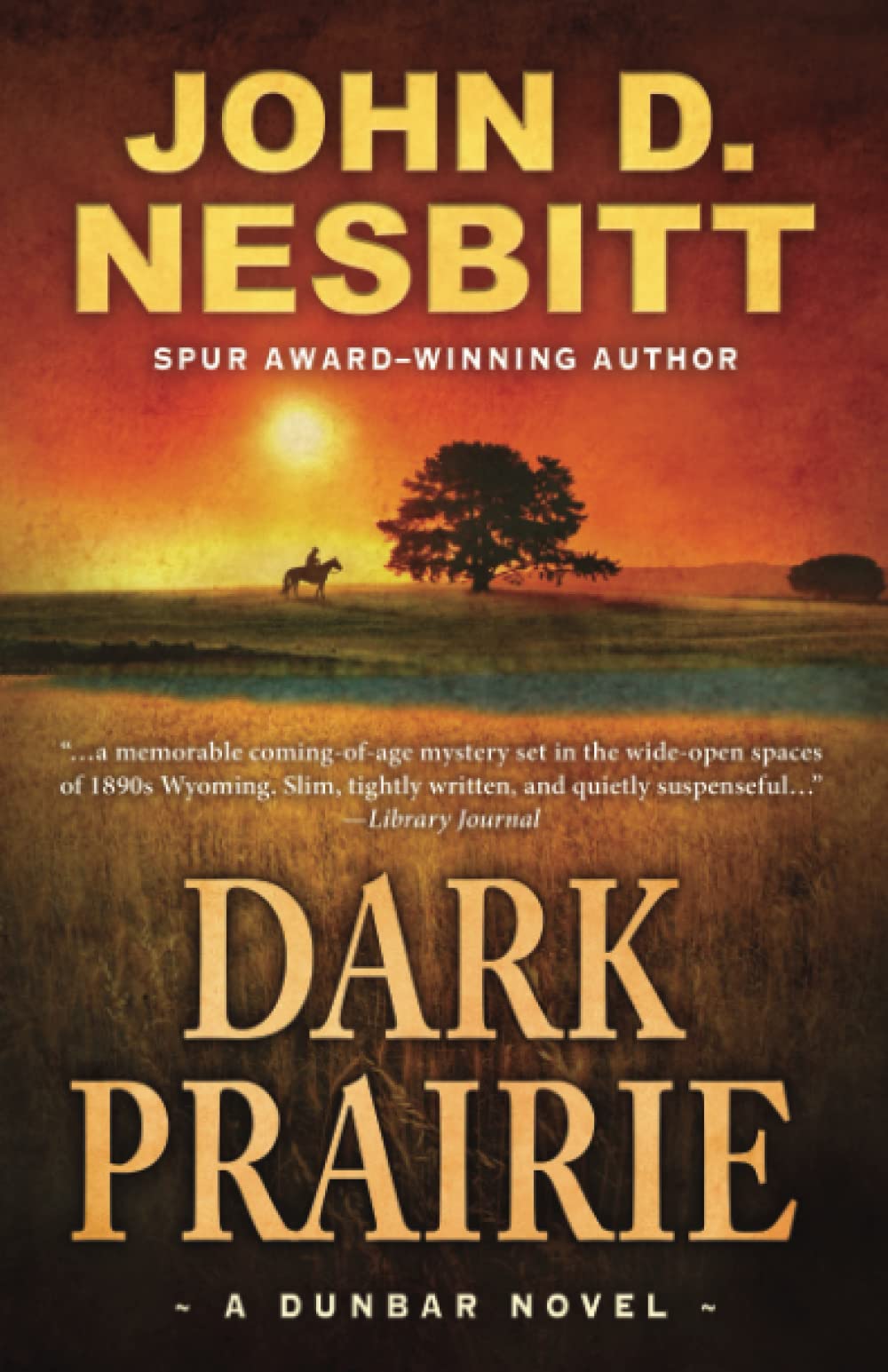 Dark Prairie: A Dunbar Novel by John D. Nesbitt | Goodreads