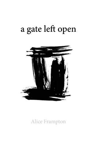 a gate left open: Haiku of Alice Frampton by Alice Frampton | Goodreads