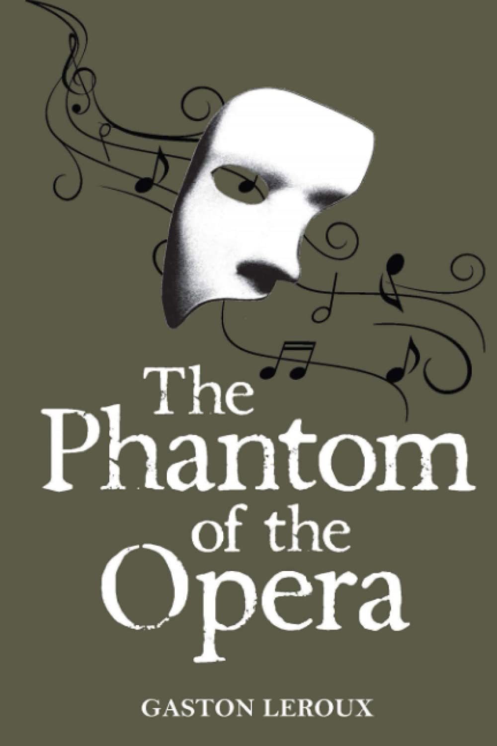 The Phantom of the Opera (Annotated) by Gaston Leroux | Goodreads