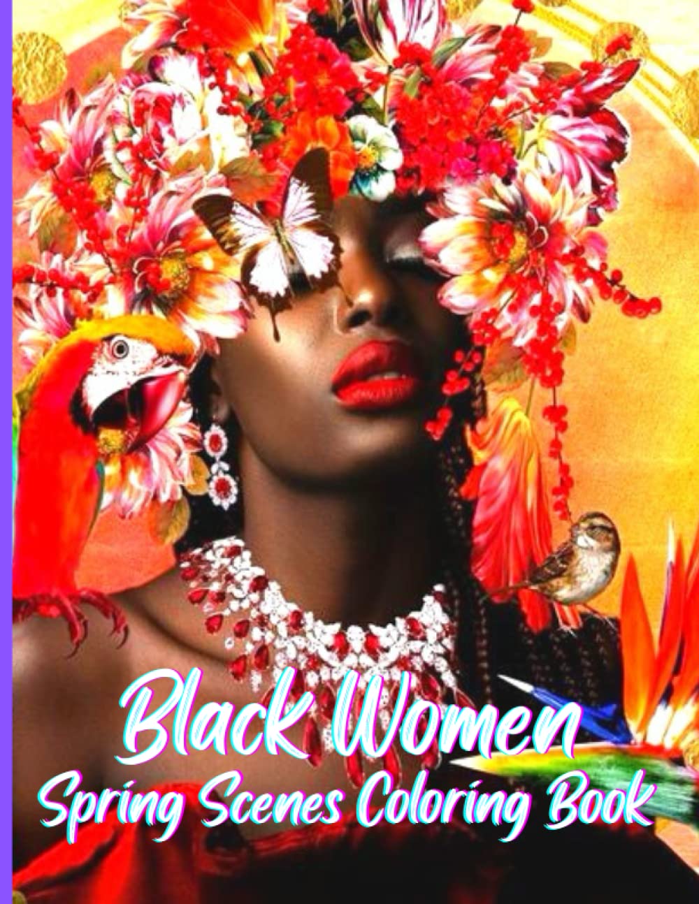 Black Women Spring Scenes Coloring Book: Springtime Flowers, Florals ...