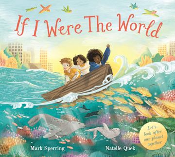 If I Were the World by Mark Sperring | Goodreads