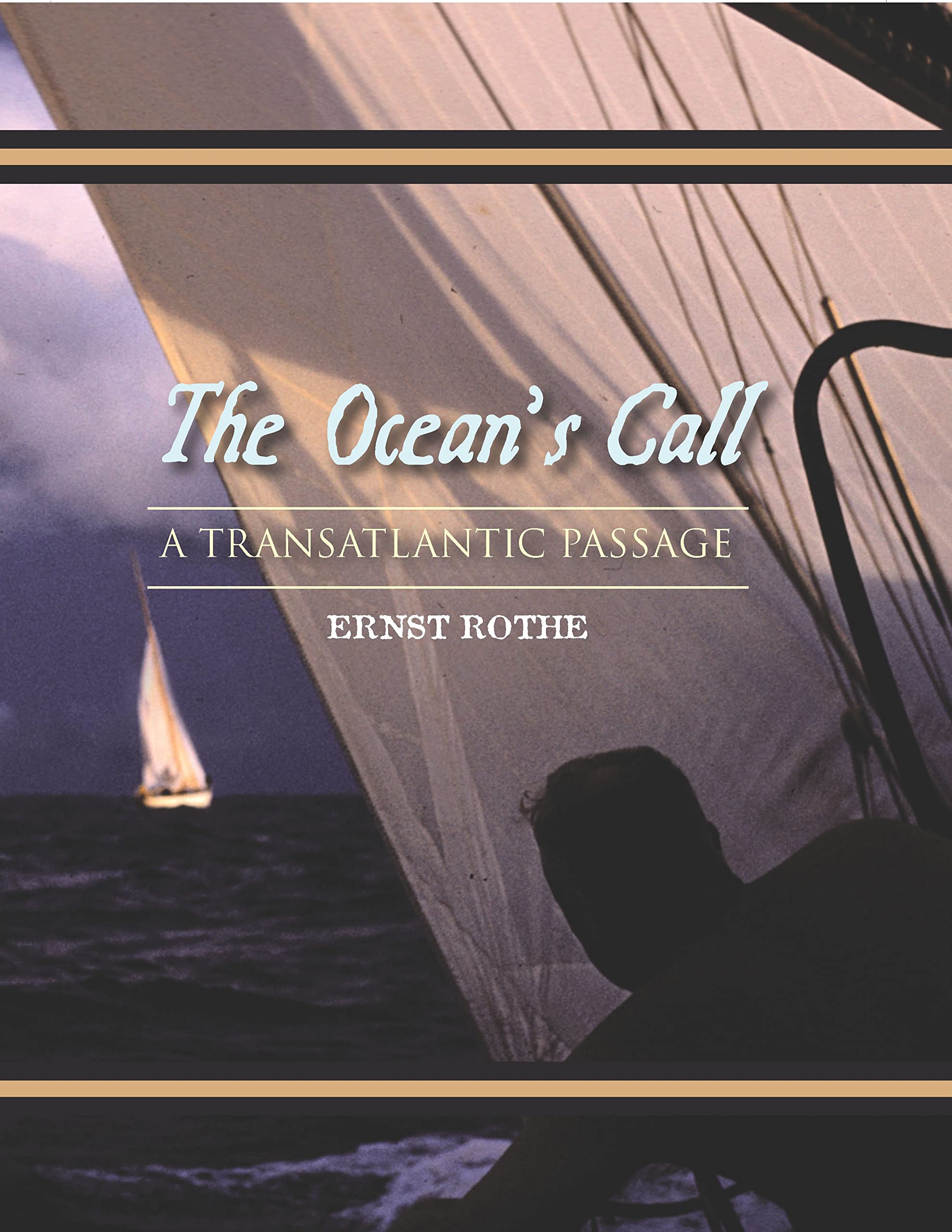 The Ocean's Call: A Transatlantic Passage by Ernst Rothe | Goodreads