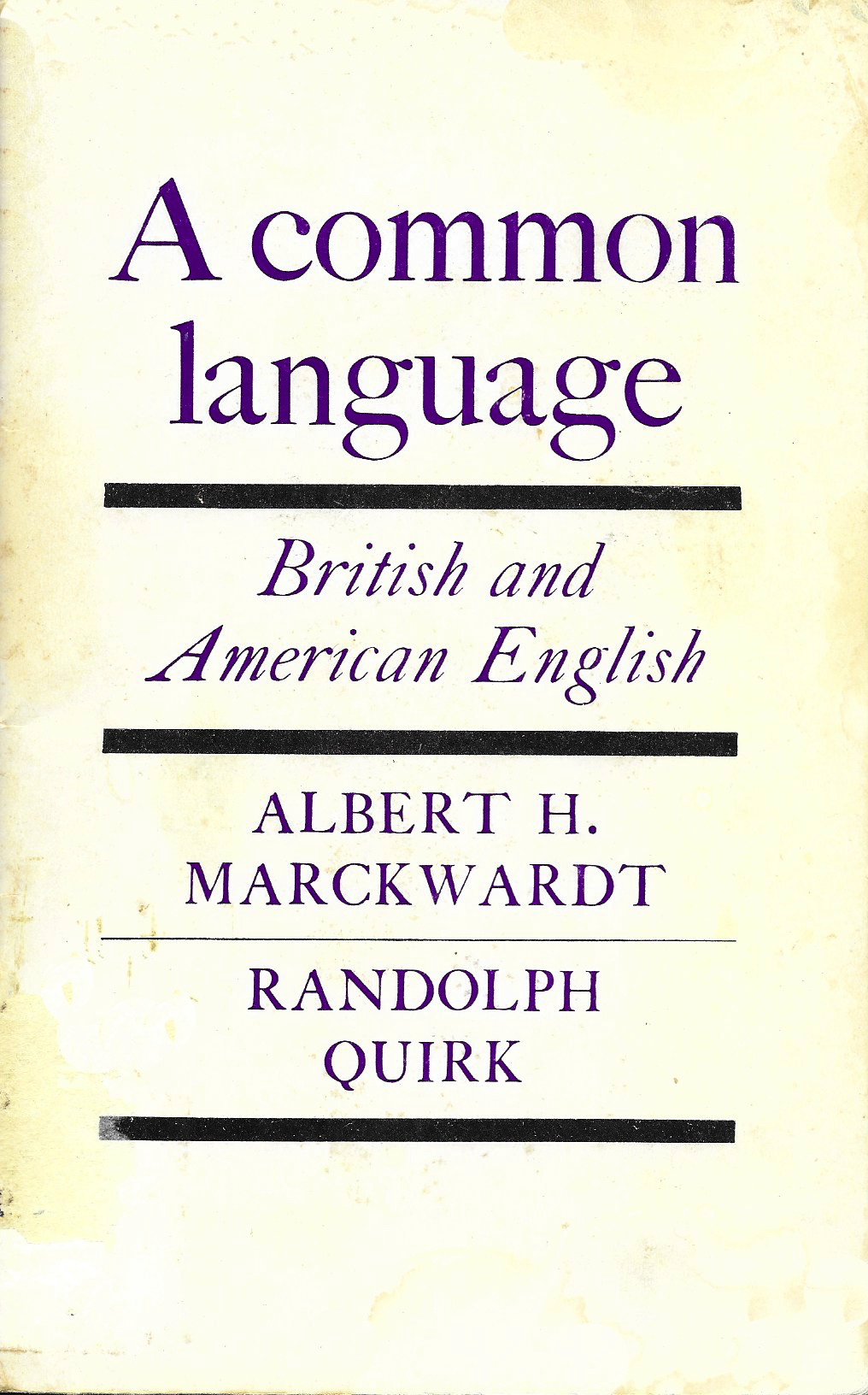 A Common Language: British and American English by Albert H. Marckwardt ...