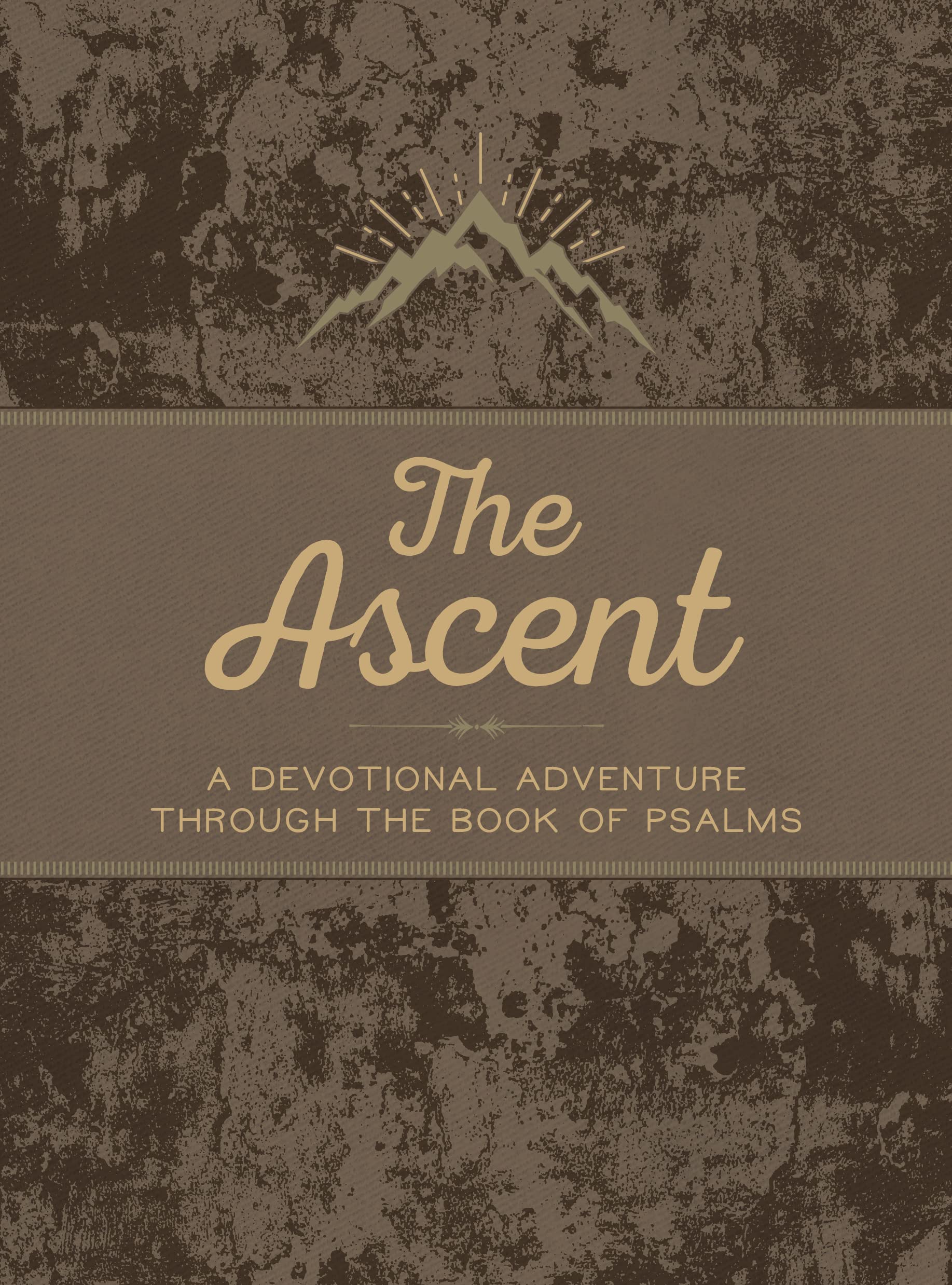 The Ascent: A Devotional Adventure through the Book of Psalms by John ...